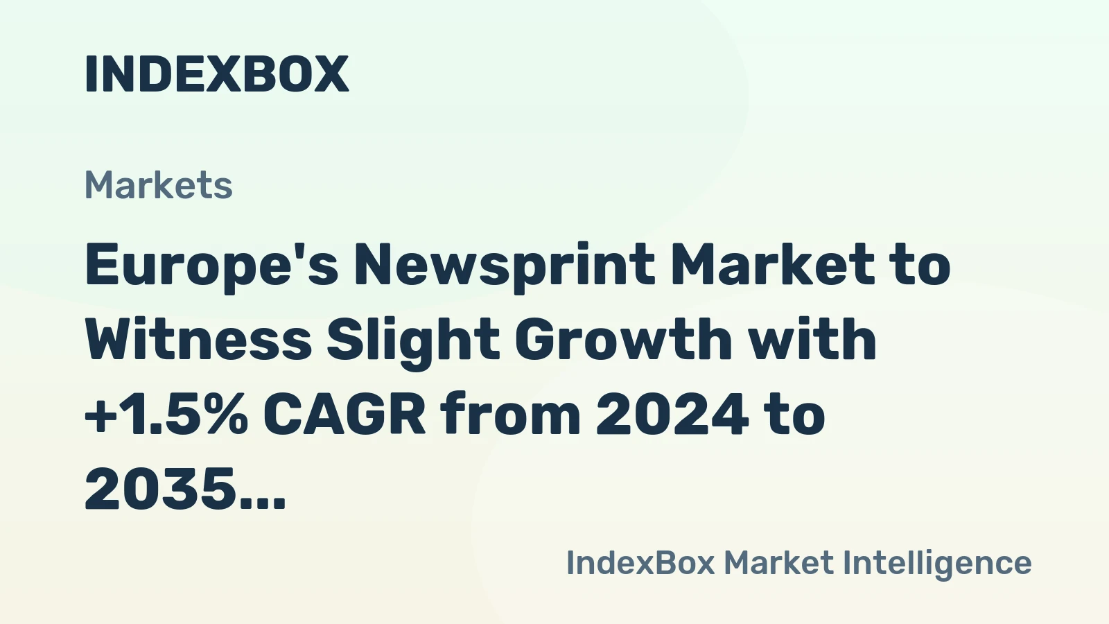 Europe's Newsprint Market to Witness Slight Growth with +1.5% CAGR from 2024 to 2035