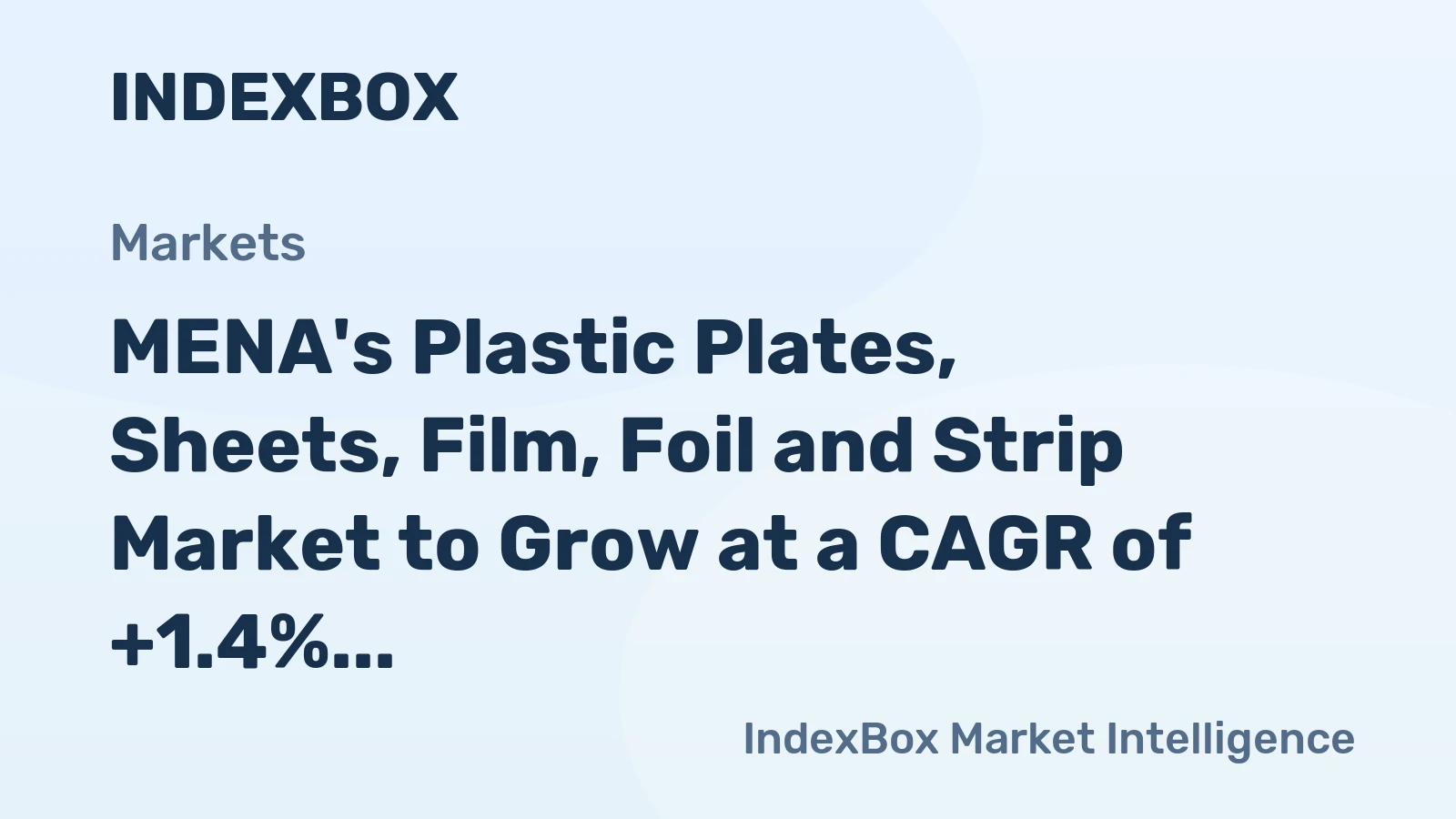 MENA's Plastic Plates, Sheets, Film, Foil and Strip Market to Grow at a CAGR of +1.4% Until 2035