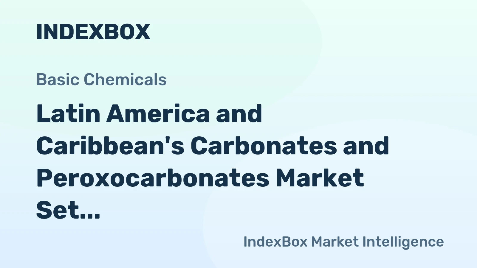Latin America and Caribbean's Carbonates and Peroxocarbonates Market Set to Reach 9M Tons and $5.1B by 2035