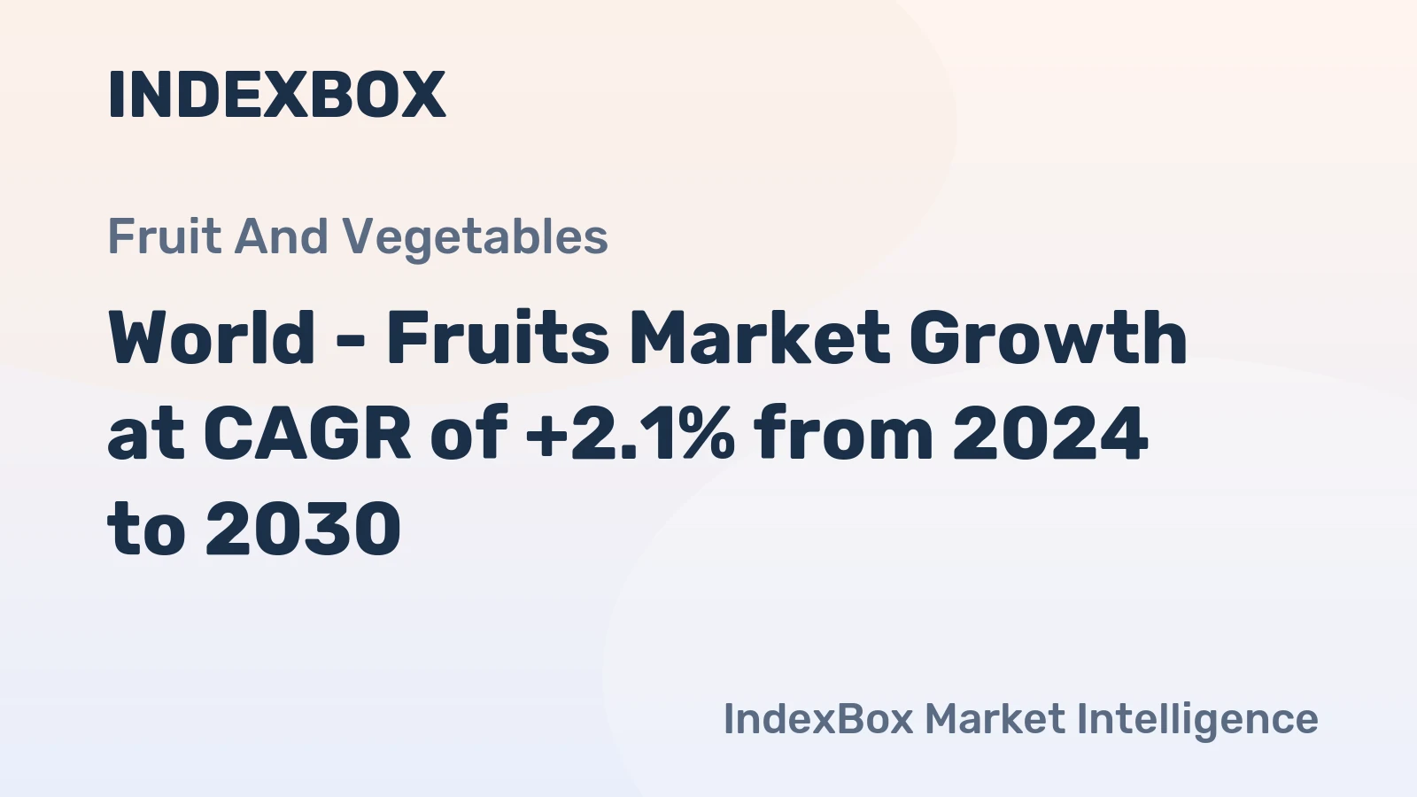 World - Fruits Market Growth at CAGR of +2.1% from 2024 to 2030
