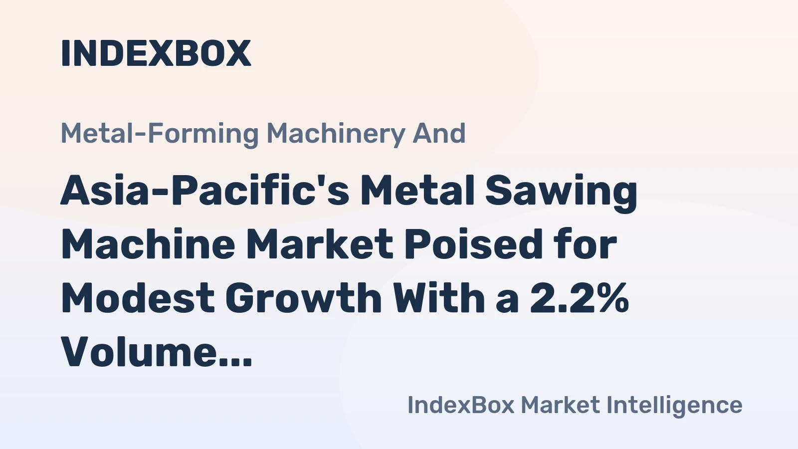 Asia-Pacific's Metal Sawing Machine Market Poised for Modest Growth With a 2.2% Volume CAGR Through 2035
