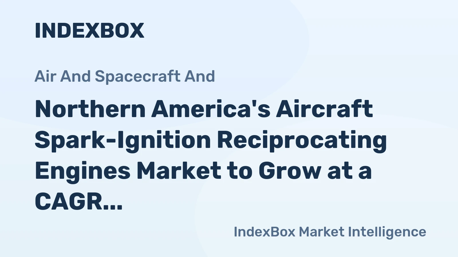 Northern America's Aircraft Spark-Ignition Reciprocating Engines Market to Grow at a CAGR of +0.3% from 2024 to 2035