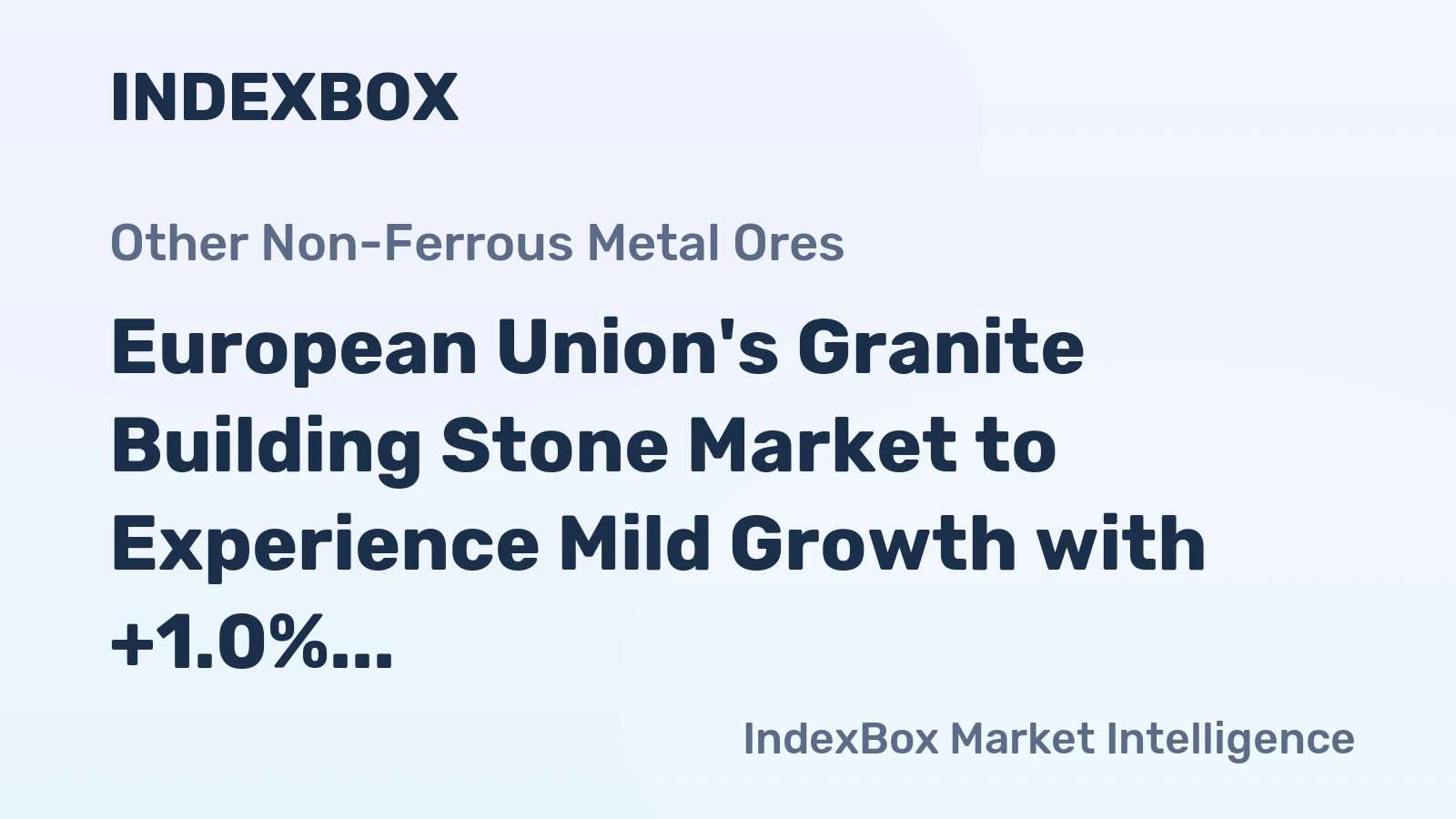 European Union's Granite Building Stone Market to Experience Mild Growth with +1.0% CAGR from 2024 to 2035