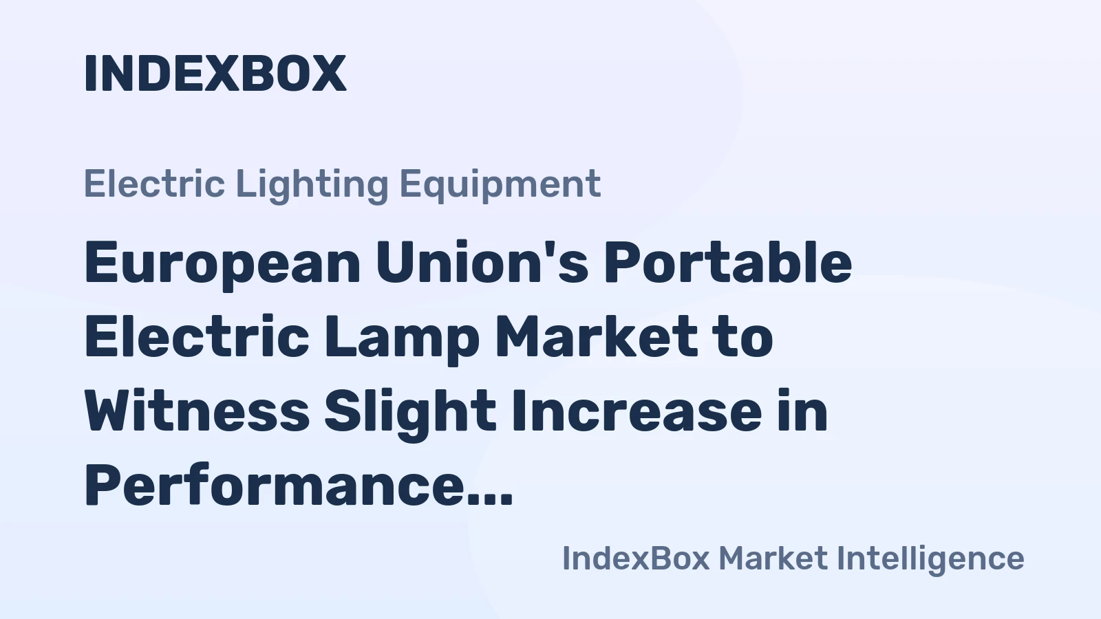 European Union's Portable Electric Lamp Market to Witness Slight Increase in Performance with +1.1% CAGR from 2024 to 2035