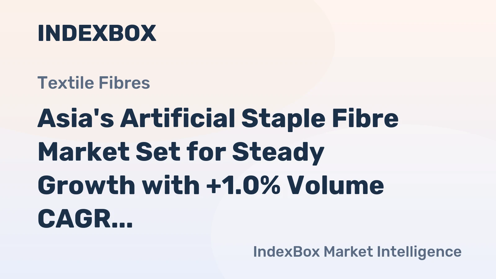Asia's Artificial Staple Fibre Market Set for Steady Growth with +1.0% Volume CAGR