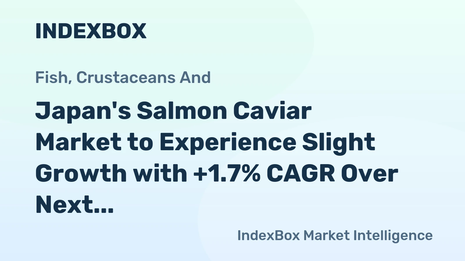 Japan's Salmon Caviar Market to Experience Slight Growth with +1.7% CAGR Over Next Decade