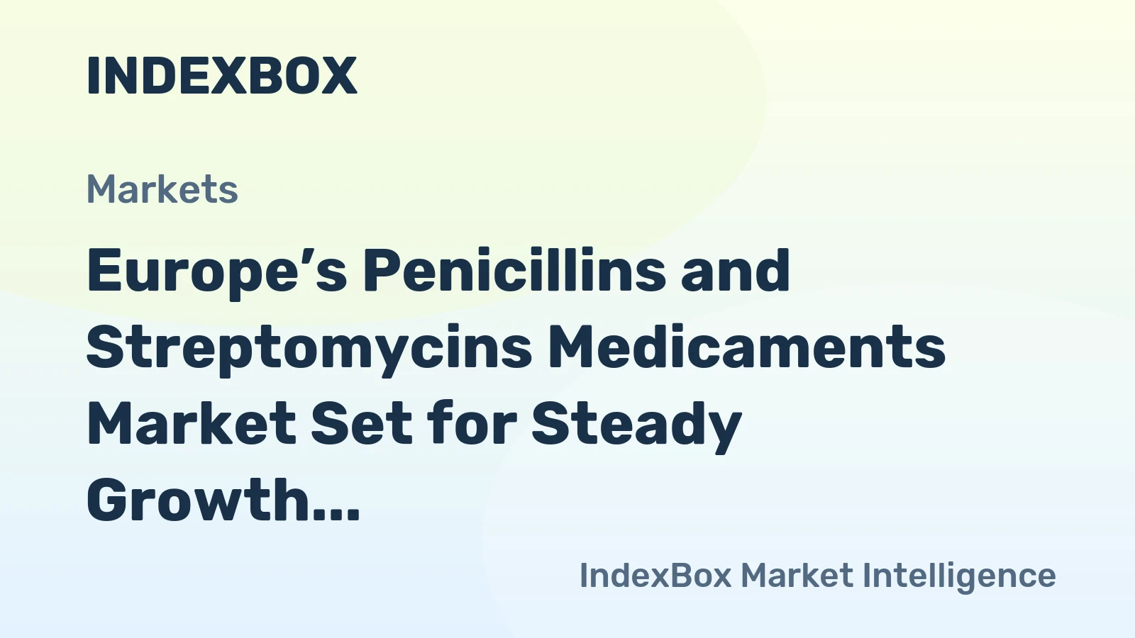 Europe’s Penicillins and Streptomycins Medicaments Market Set for Steady Growth with 1.2% CAGR