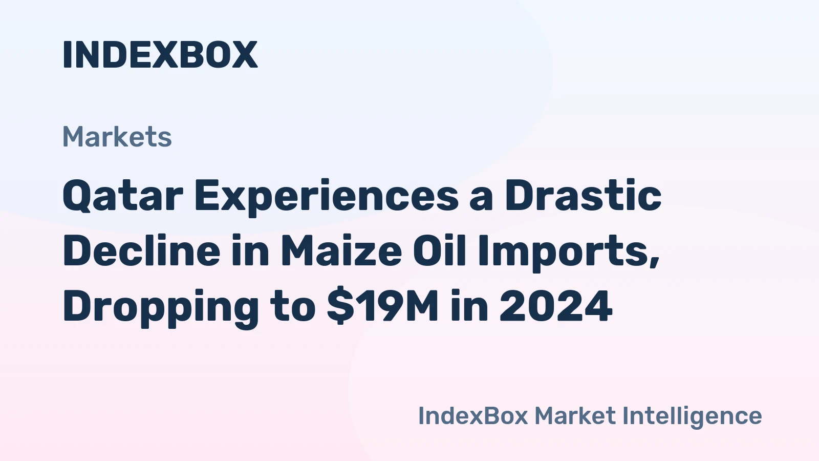 Qatar Experiences a Drastic Decline in Maize Oil Imports, Dropping to $19M in 2024