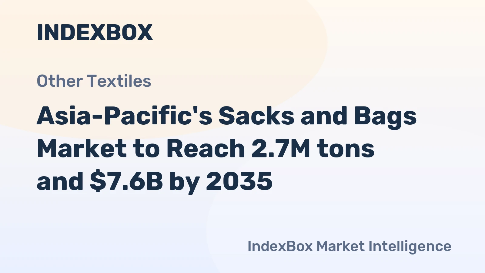 Asia-Pacific's Sacks and Bags Market to Reach 2.7M tons and $7.6B by 2035