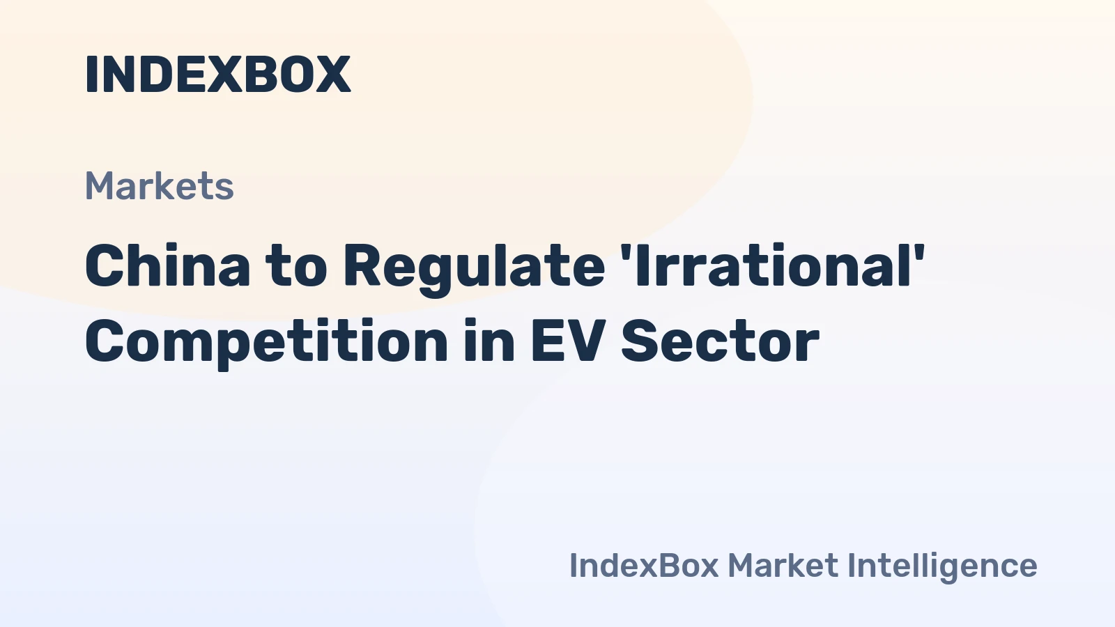 China to Regulate 'Irrational' Competition in EV Sector