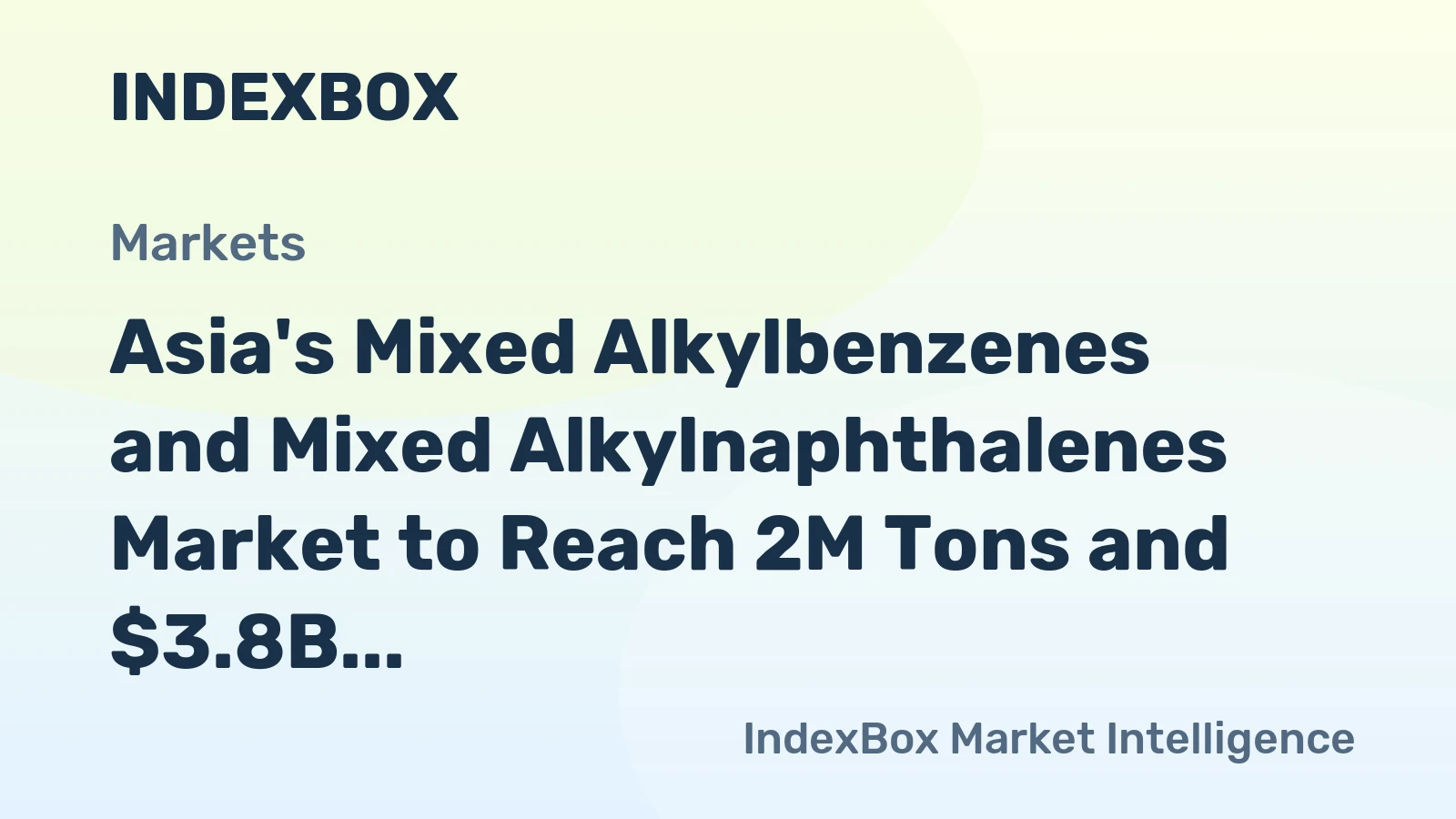 Asia's Mixed Alkylbenzenes and Mixed Alkylnaphthalenes Market to Reach 2M Tons and $3.8B by 2035