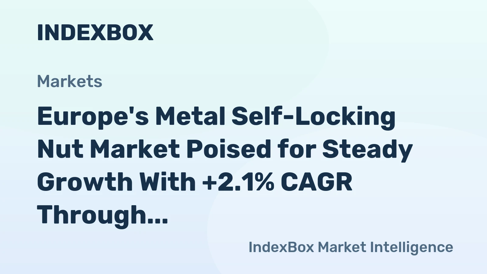 Europe's Metal Self-Locking Nut Market Poised for Steady Growth With +2.1% CAGR Through 2035