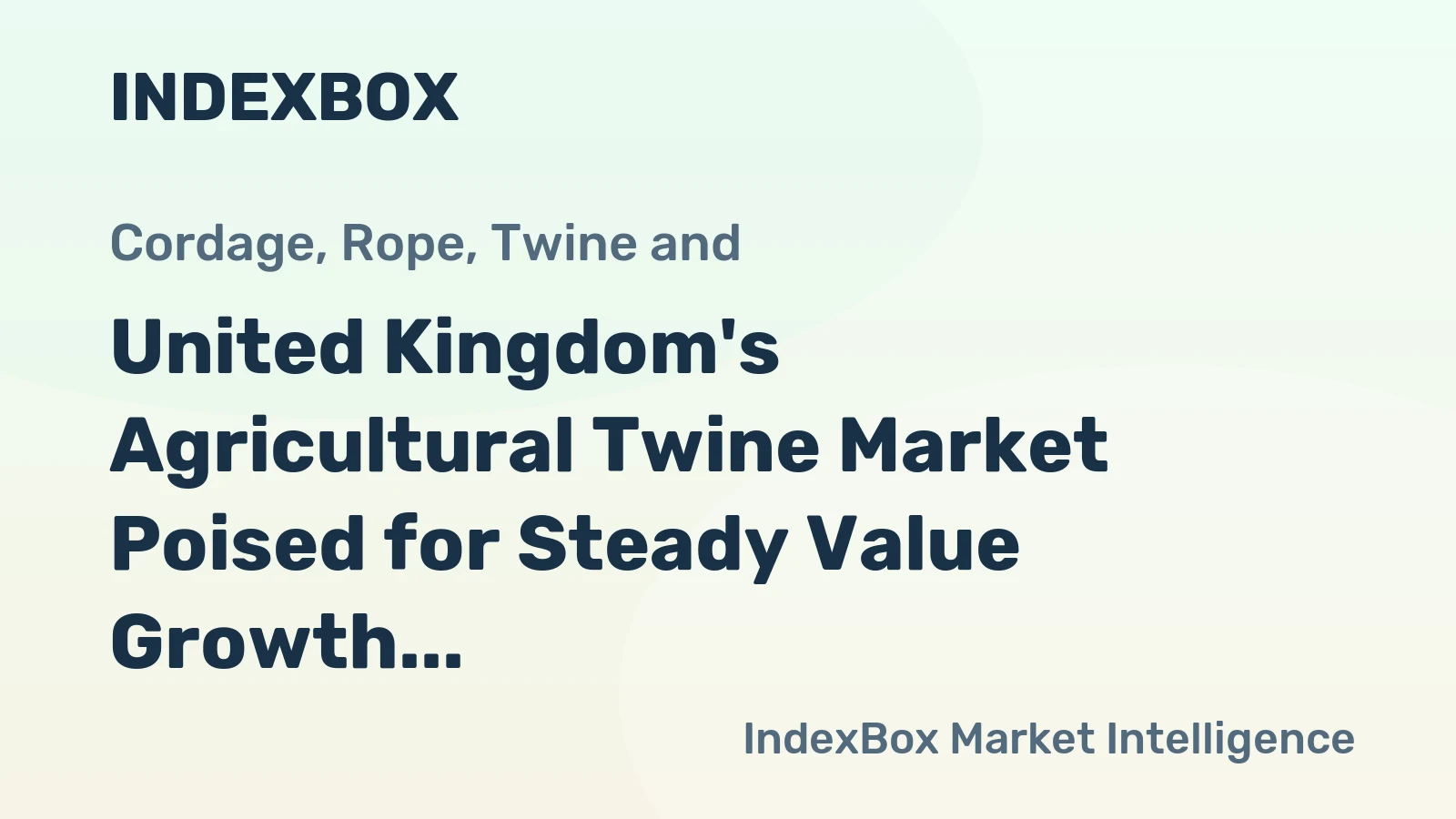 United Kingdom's Agricultural Twine Market Poised for Steady Value Growth With 1.8% CAGR Forecast