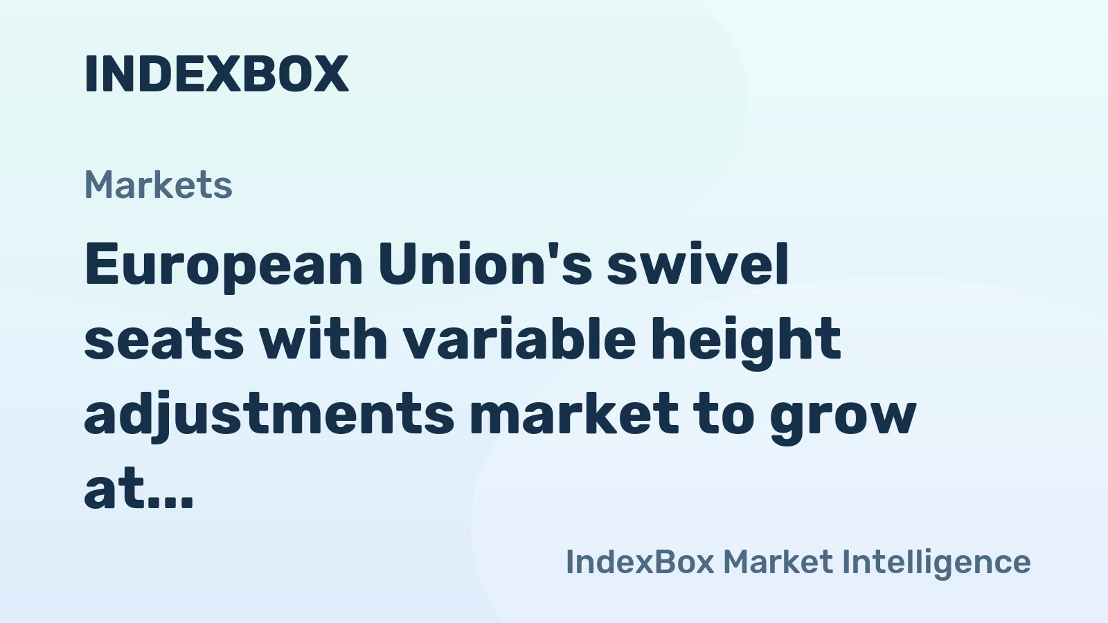 European Union's swivel seats with variable height adjustments market to grow at a steady CAGR of +2.5%, driven by rising demand, reaching $3.8B by 2035.