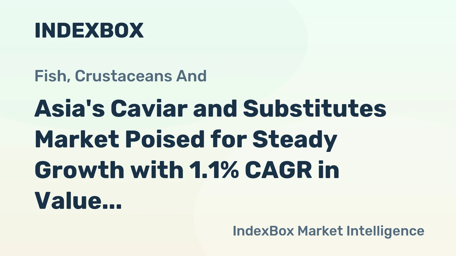 Asia's Caviar and Substitutes Market Poised for Steady Growth with 1.1% CAGR in Value