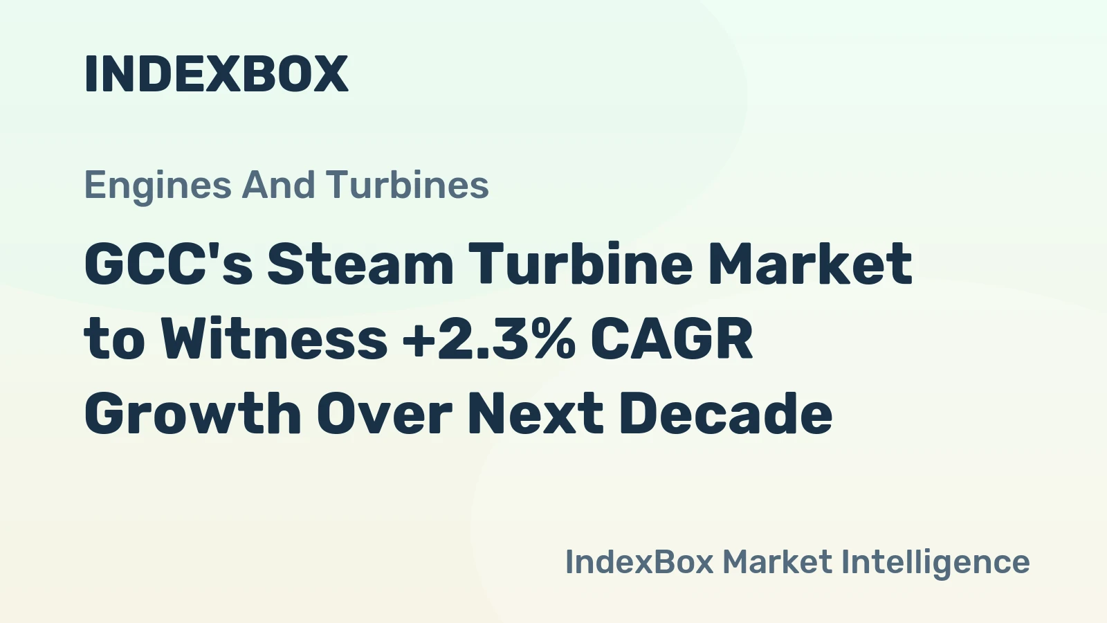 GCC's Steam Turbine Market to Witness +2.3% CAGR Growth Over Next Decade