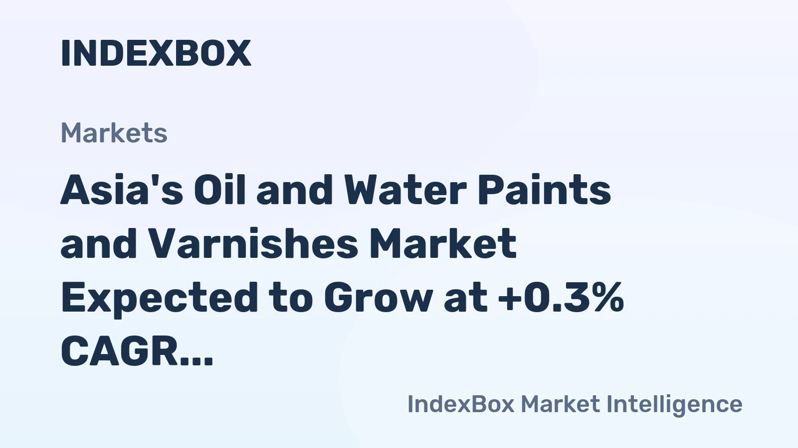 Asia's Oil and Water Paints and Varnishes Market Expected to Grow at +0.3% CAGR Over Next Decade