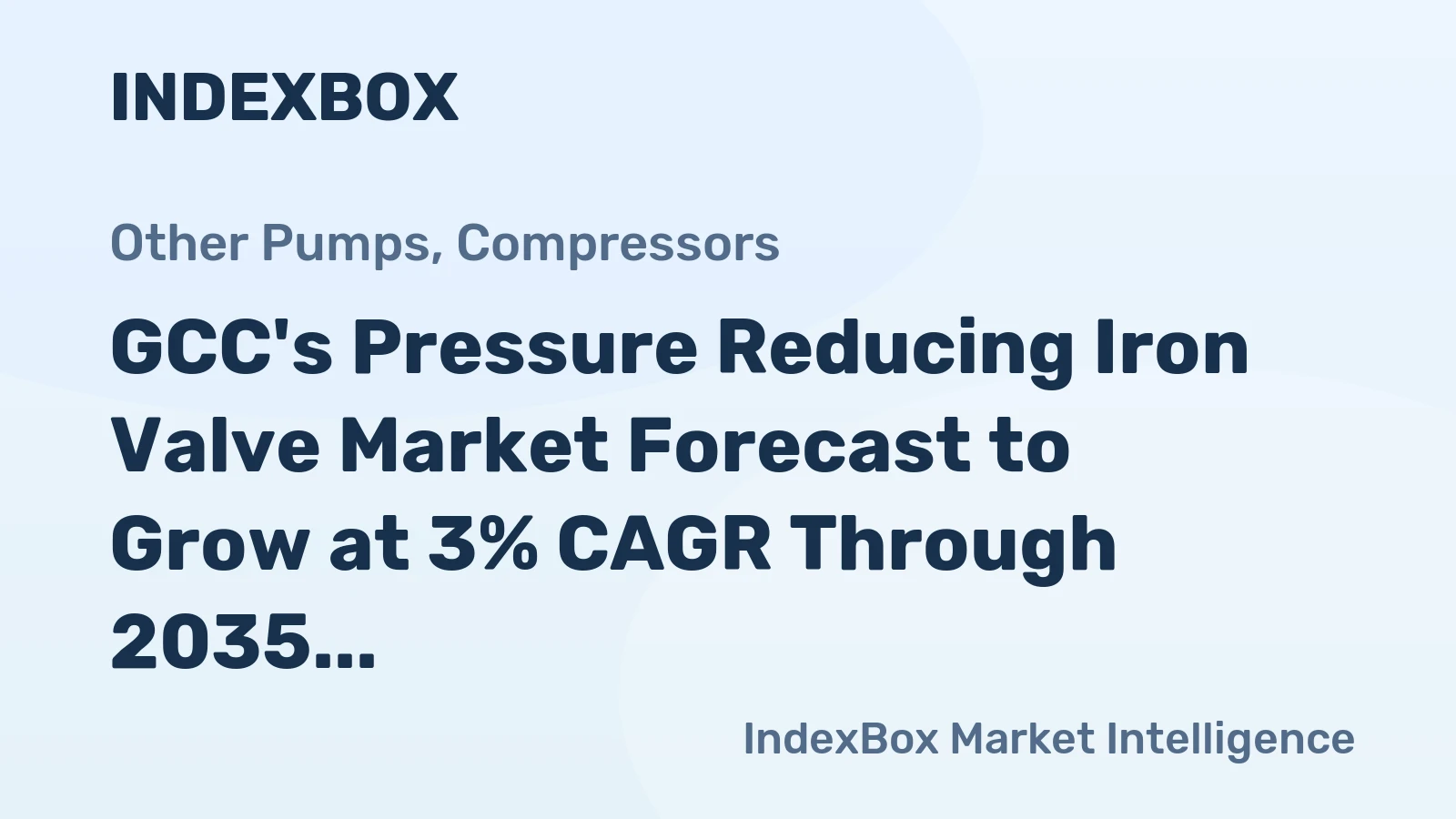 GCC's Pressure Reducing Iron Valve Market Forecast to Grow at 3% CAGR Through 2035