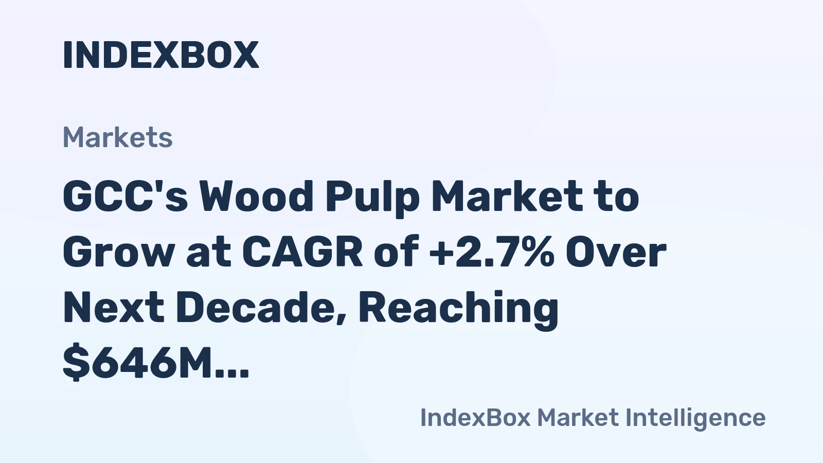 GCC's Wood Pulp Market to Grow at CAGR of +2.7% Over Next Decade, Reaching $646M by 2035