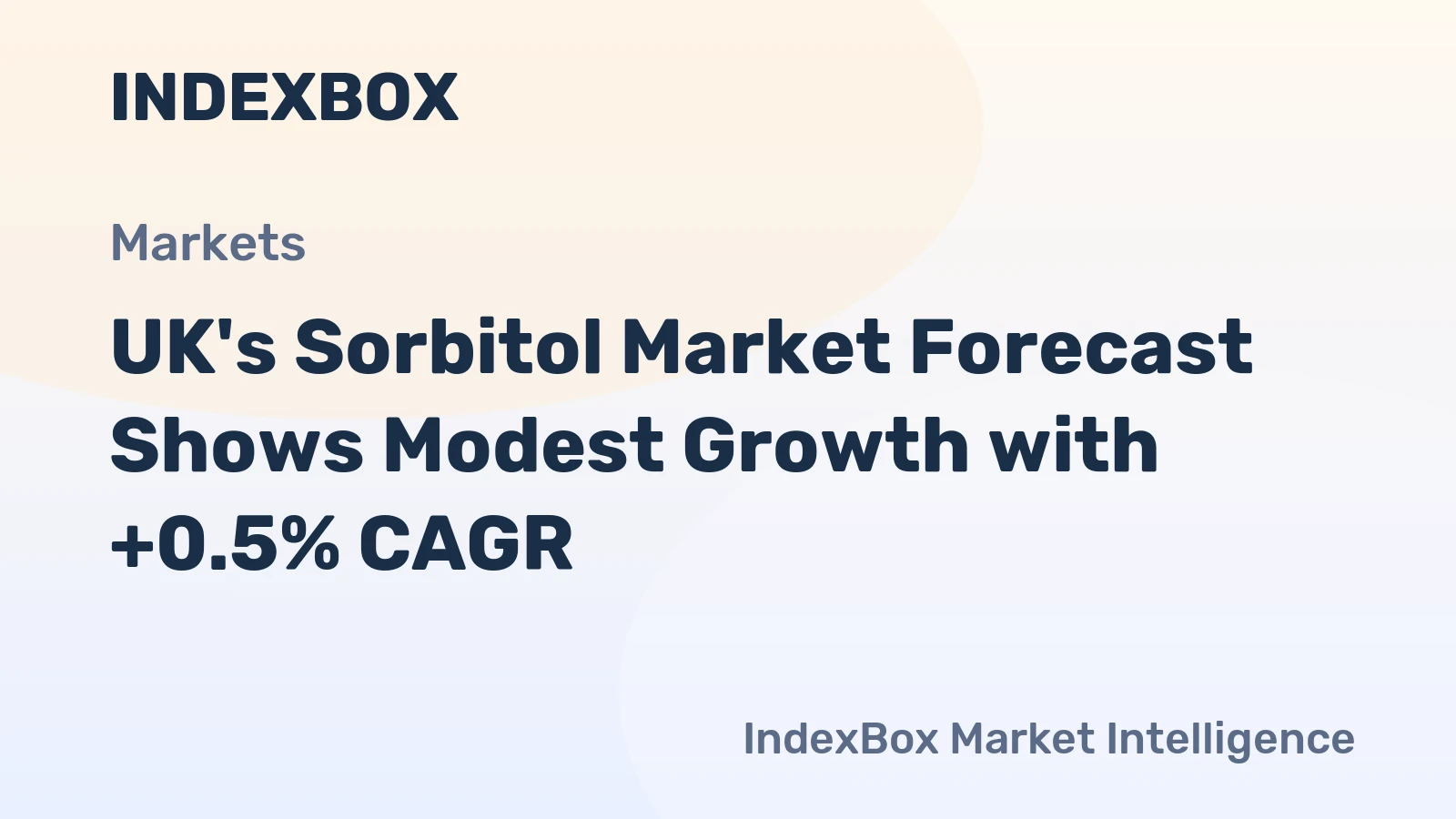 UK's Sorbitol Market Forecast Shows Modest Growth with +0.5% CAGR