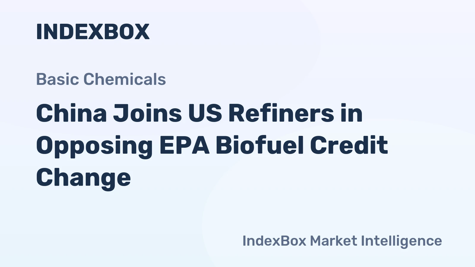 China Joins US Refiners in Opposing EPA Biofuel Credit Change