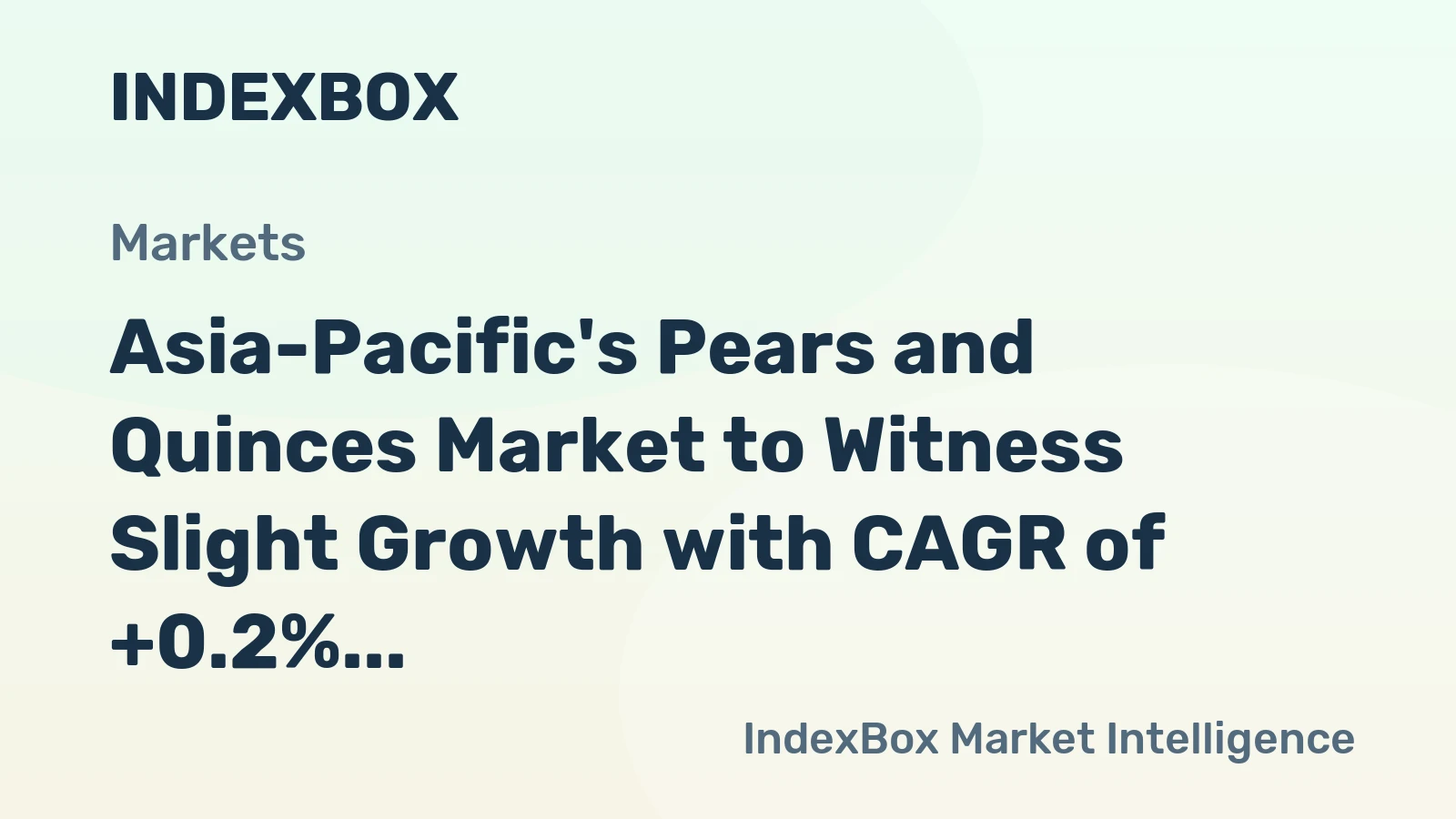 Asia-Pacific's Pears and Quinces Market to Witness Slight Growth with CAGR of +0.2% until 2035