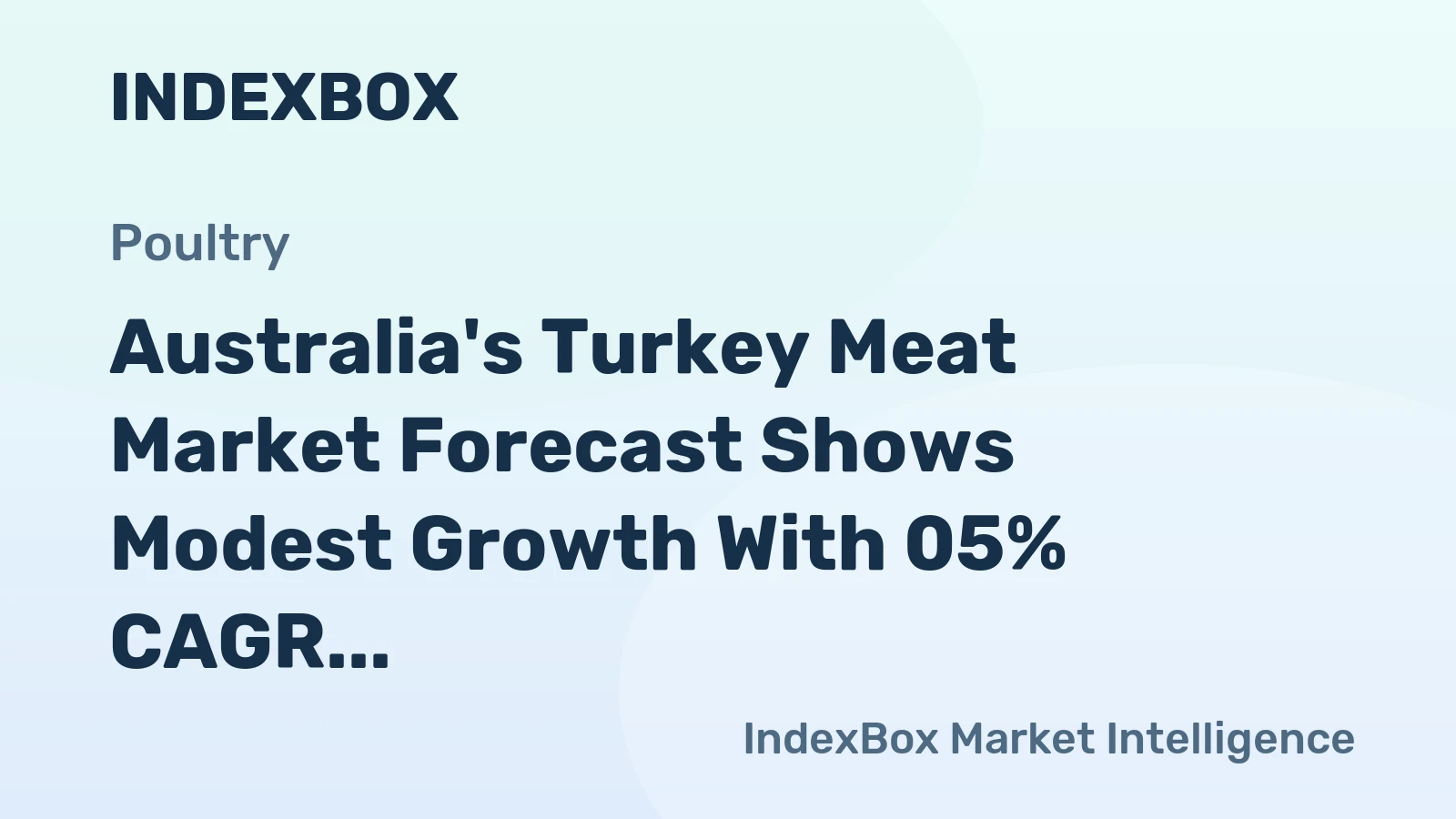 Australia's Turkey Meat Market Forecast Shows Modest Growth With 05% CAGR in Volume Through 2035