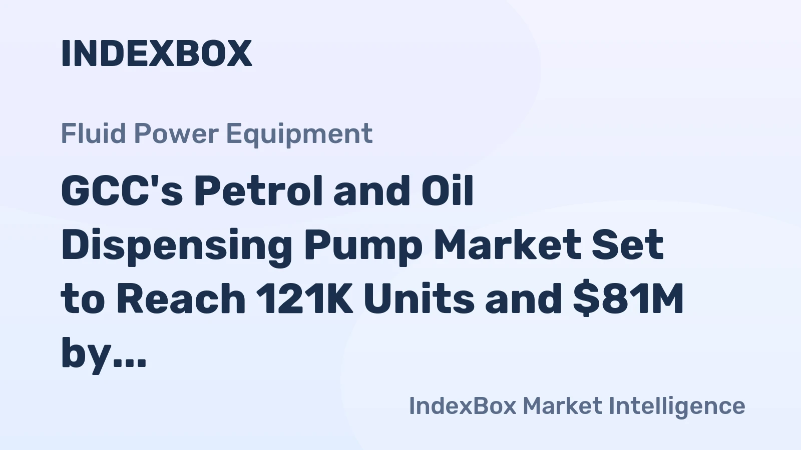 GCC's Petrol and Oil Dispensing Pump Market Set to Reach 121K Units and $81M by 2035