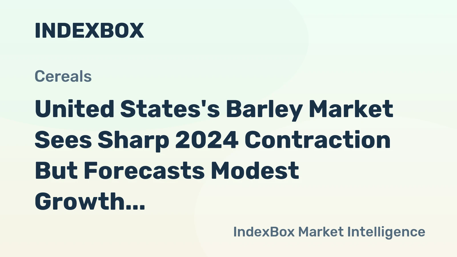 United States's Barley Market Sees Sharp 2024 Contraction But Forecasts Modest Growth to 4.1M Tons