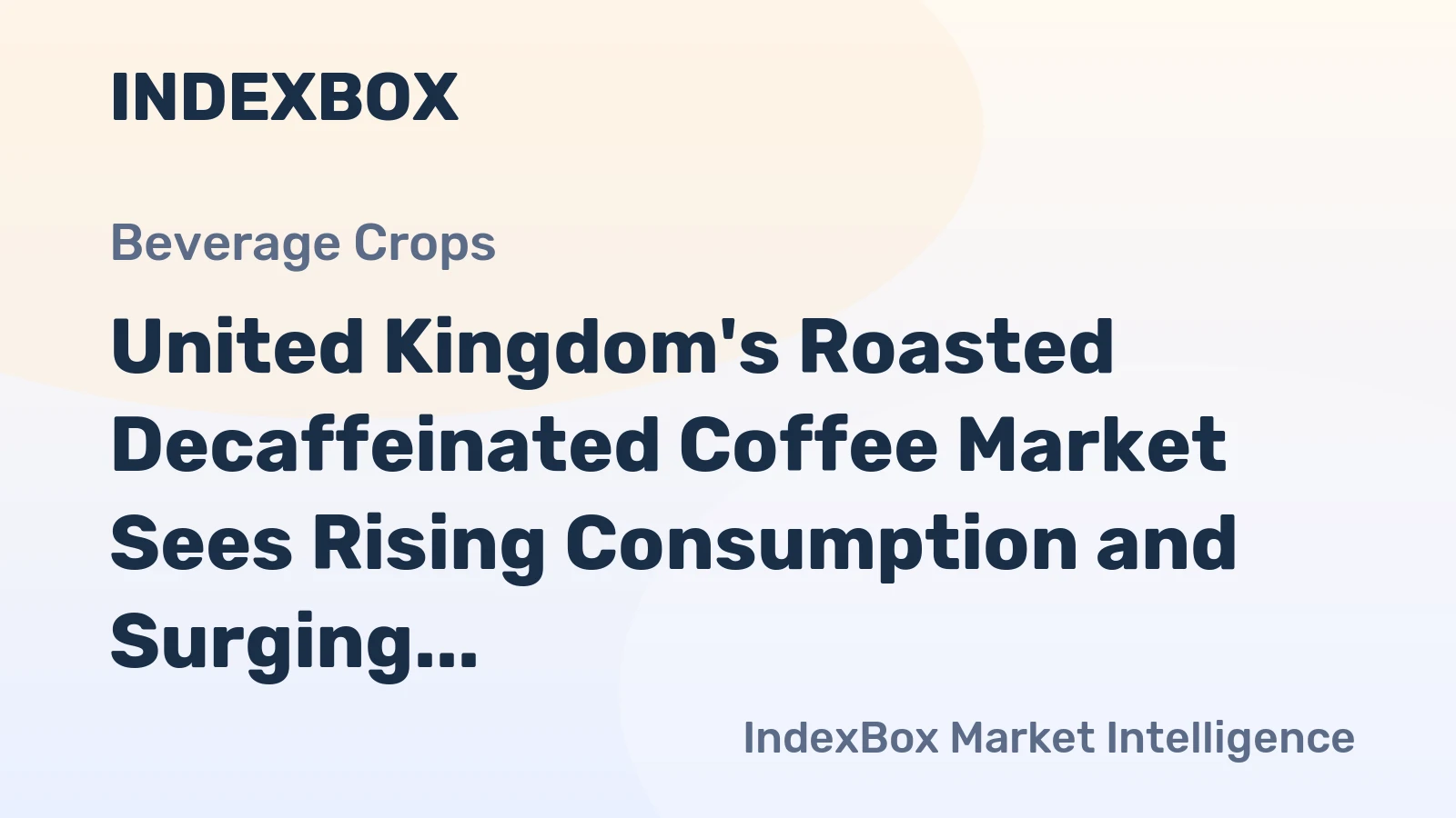 United Kingdom's Roasted Decaffeinated Coffee Market Sees Rising Consumption and Surging Imports