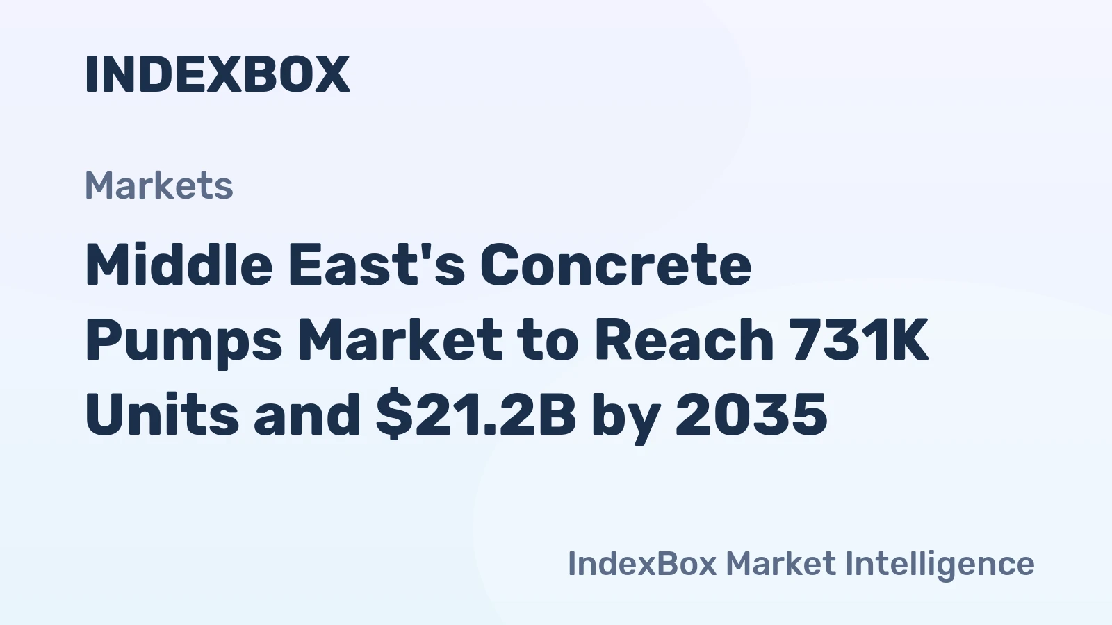 Middle East's Concrete Pumps Market to Reach 731K Units and $21.2B by 2035