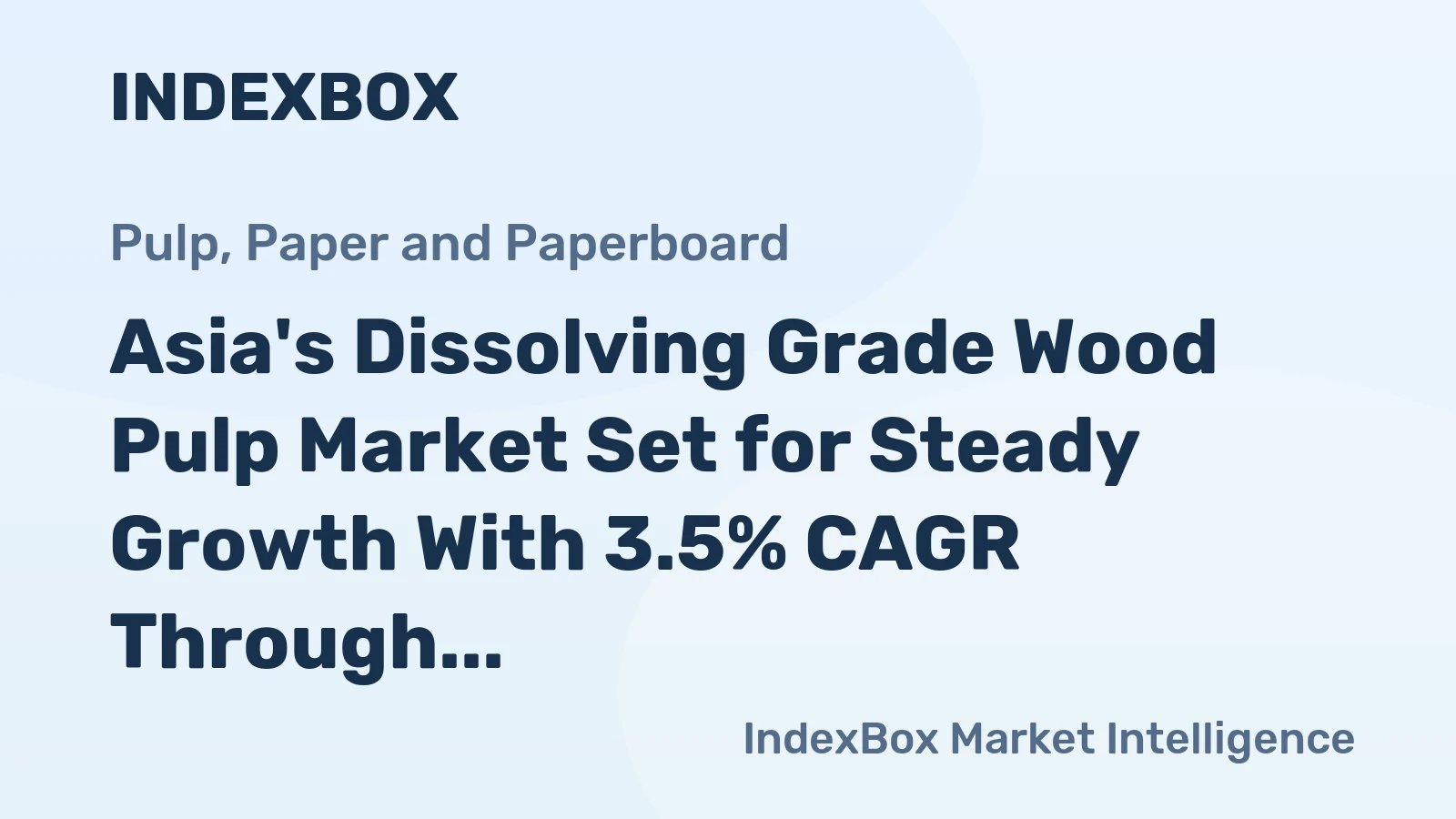 Asia's Dissolving Grade Wood Pulp Market Set for Steady Growth With 3.5% CAGR Through 2035