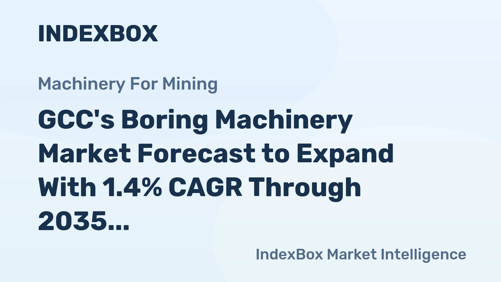 GCC's Boring Machinery Market Forecast to Expand With 1.4% CAGR Through 2035