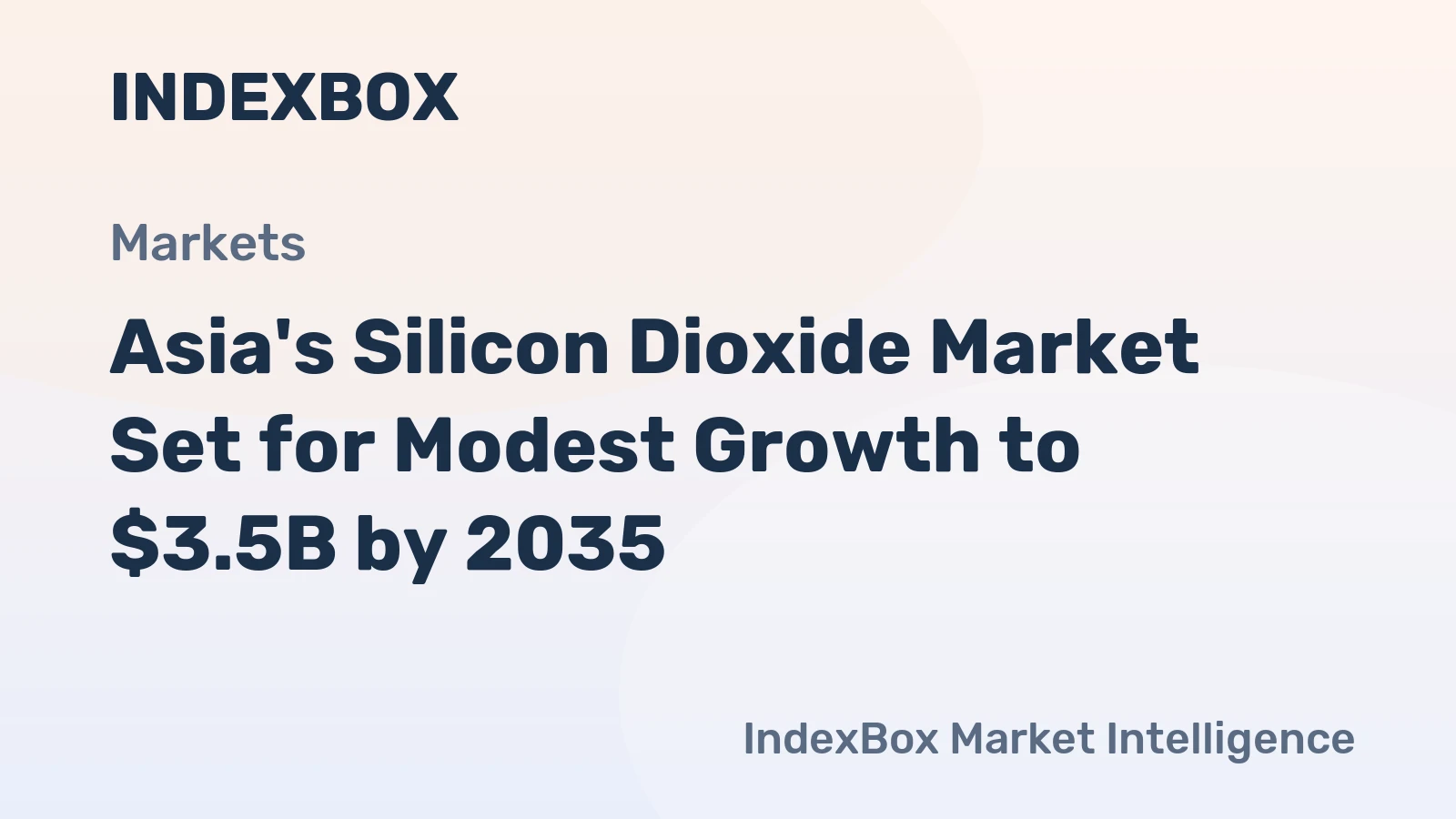 Asia's Silicon Dioxide Market Set for Modest Growth to $3.5B by 2035