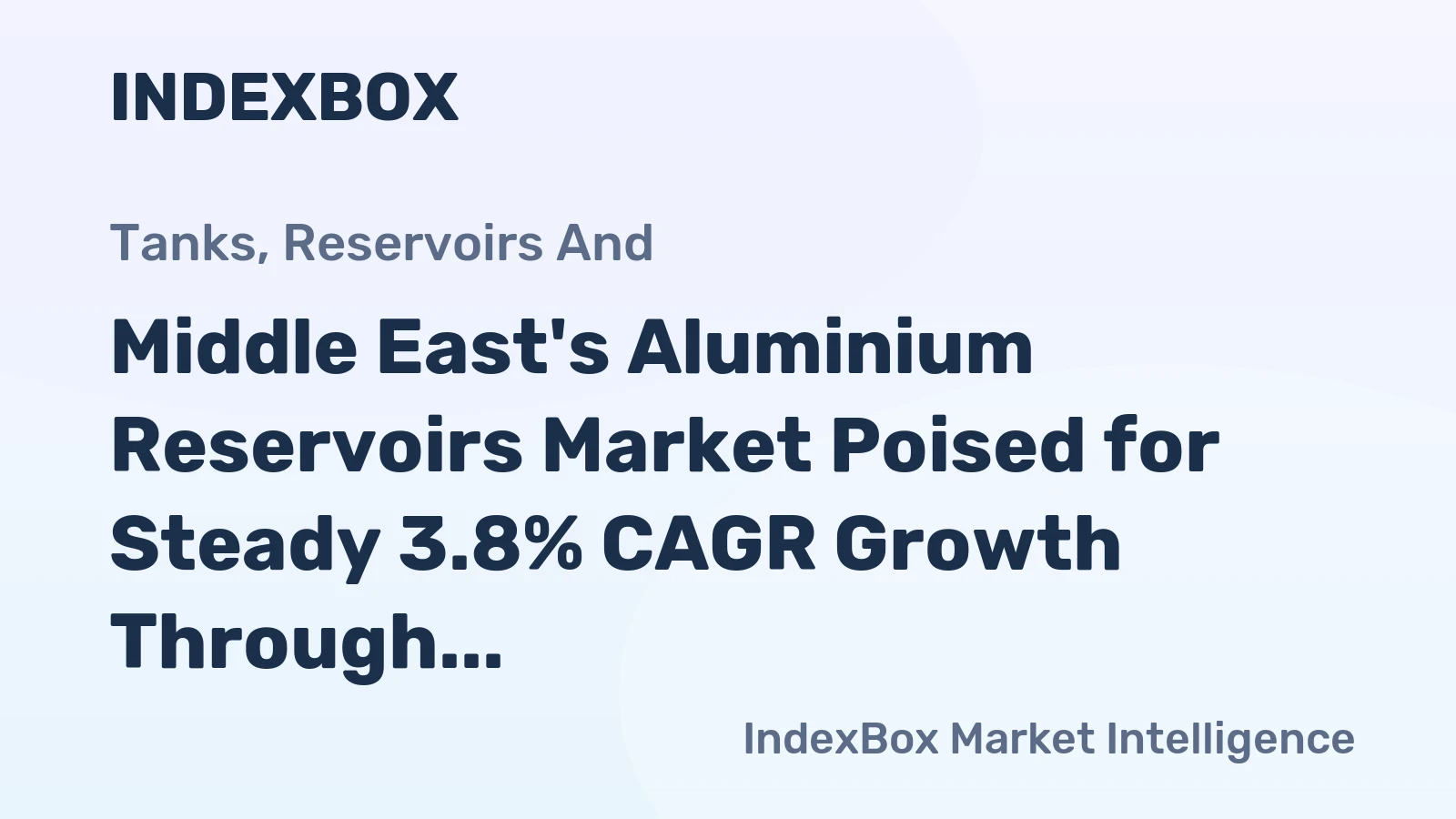 Middle East's Aluminium Reservoirs Market Poised for Steady 3.8% CAGR Growth Through 2035