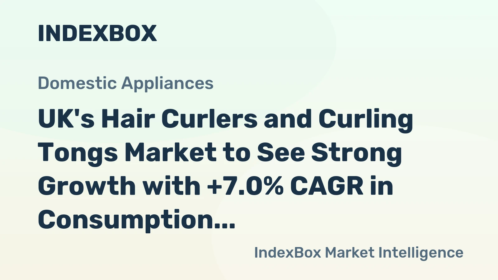 UK's Hair Curlers and Curling Tongs Market to See Strong Growth with +7.0% CAGR in Consumption Volume