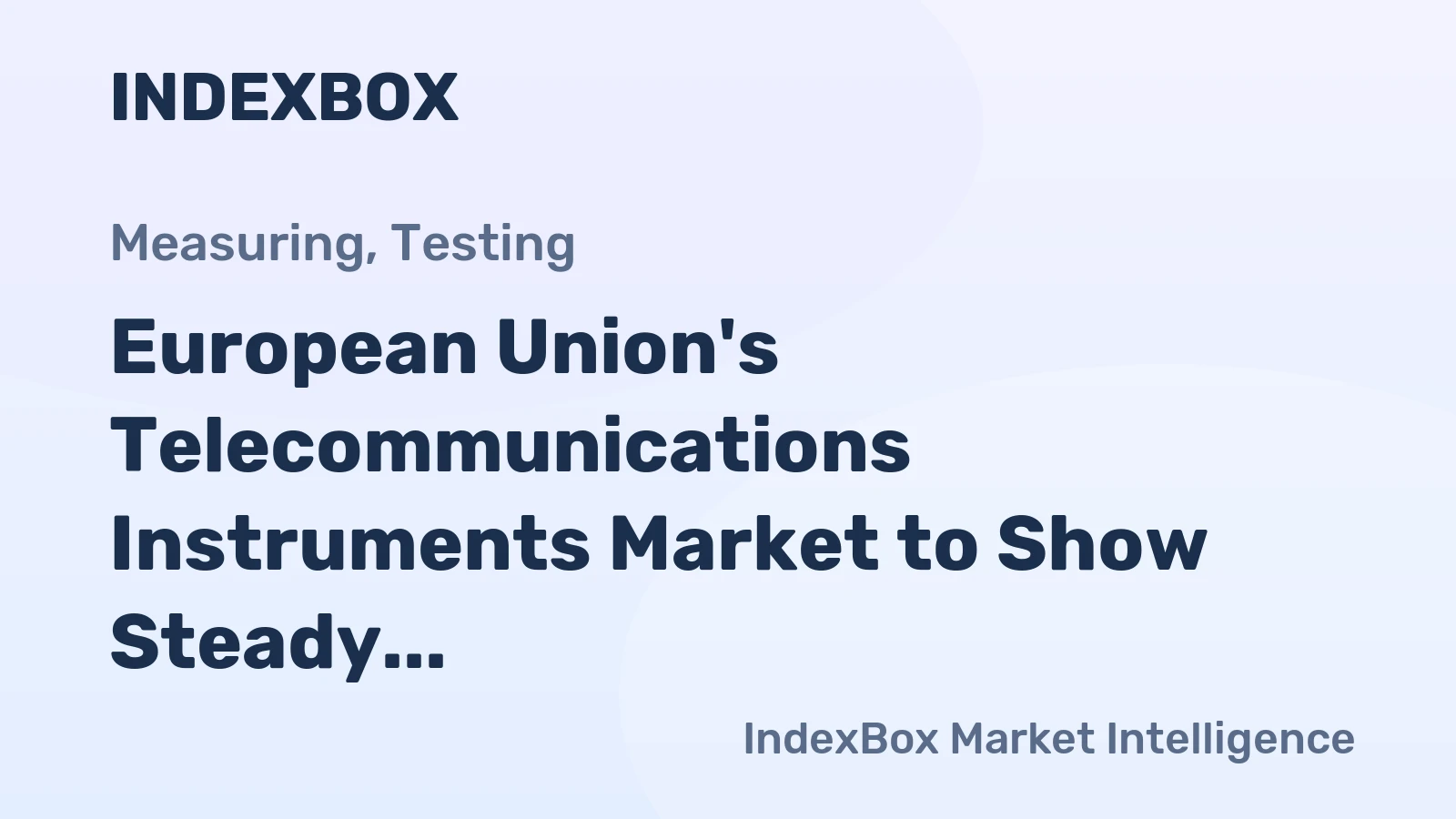 European Union's Telecommunications Instruments Market to Show Steady Growth with +1.3% CAGR until 2035