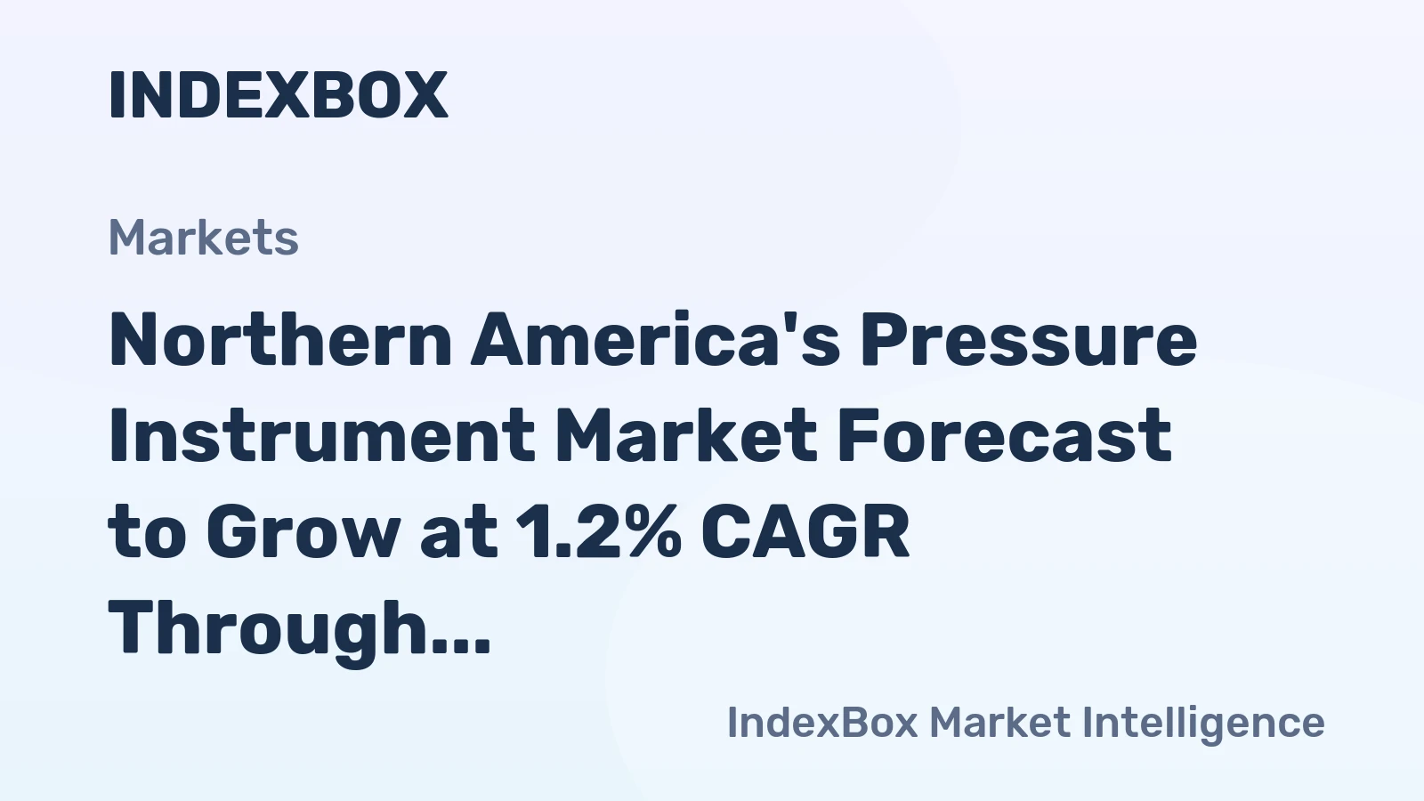 Northern America's Pressure Instrument Market Forecast to Grow at 1.2% CAGR Through 2035