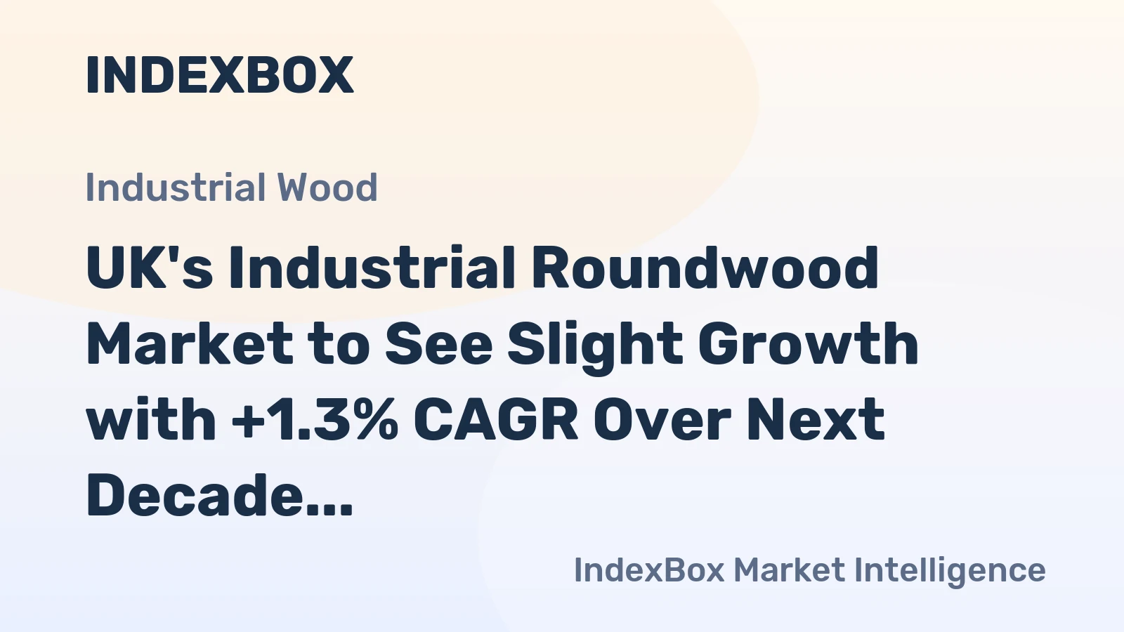 UK's Industrial Roundwood Market to See Slight Growth with +1.3% CAGR Over Next Decade