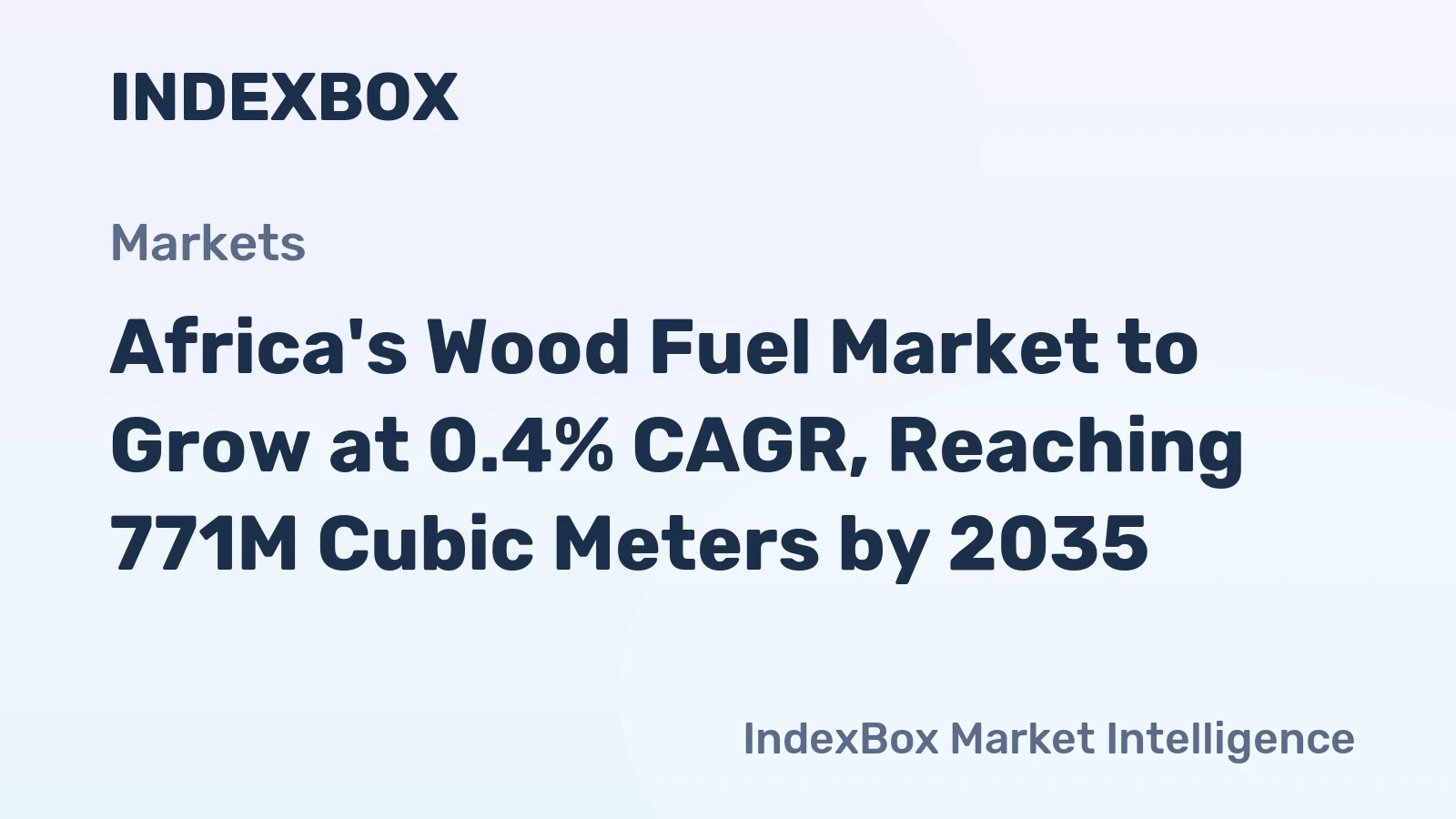 Africa's Wood Fuel Market to Grow at 0.4% CAGR, Reaching 771M Cubic Meters by 2035