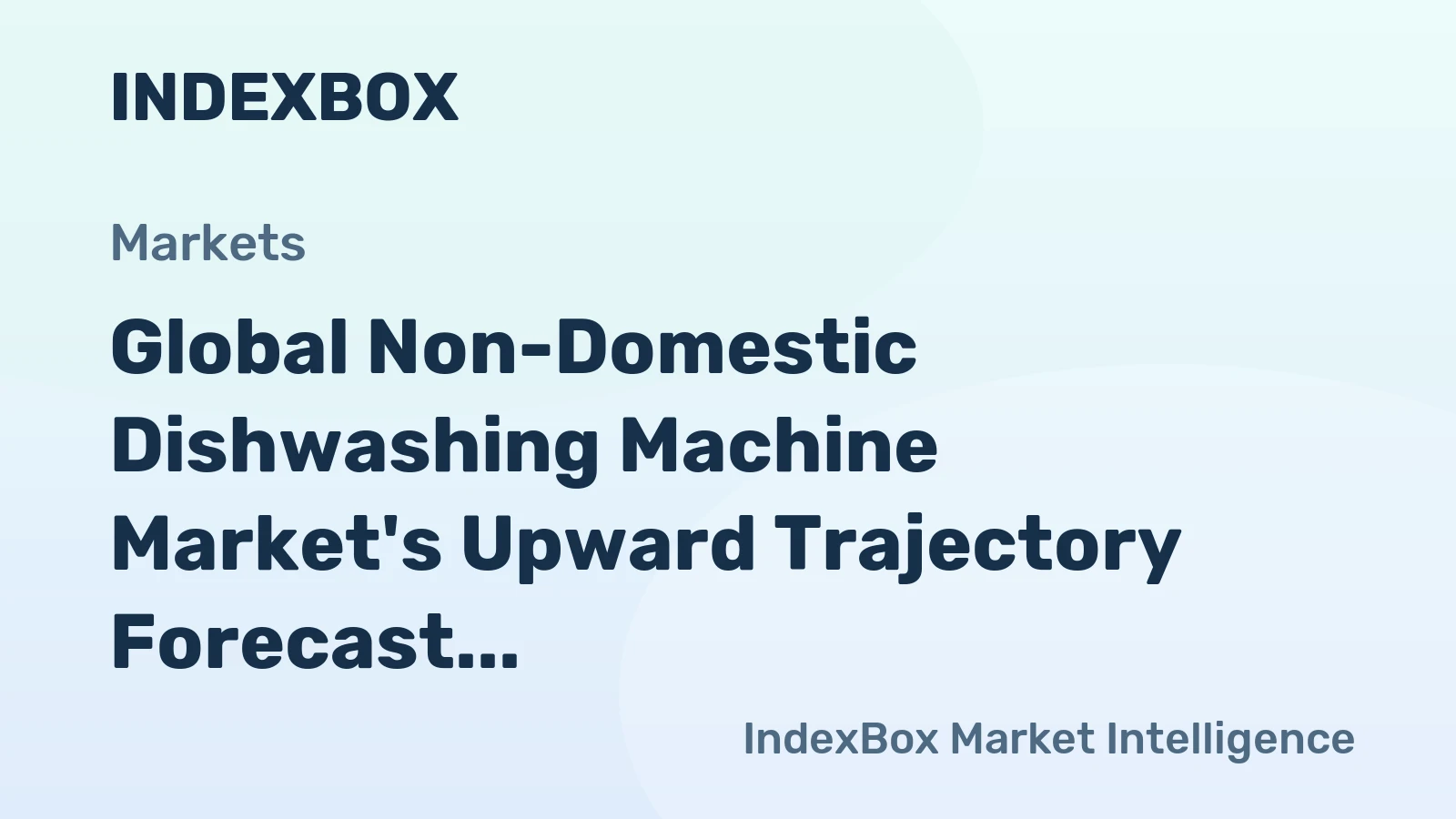 Global Non-Domestic Dishwashing Machine Market's Upward Trajectory Forecast at 1.5% CAGR
