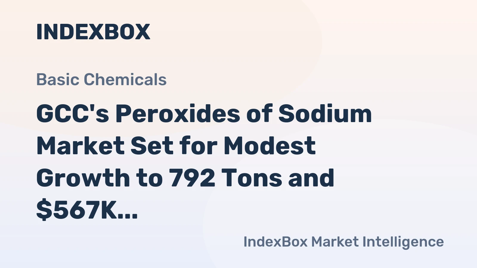 GCC's Peroxides of Sodium Market Set for Modest Growth to 792 Tons and $567K