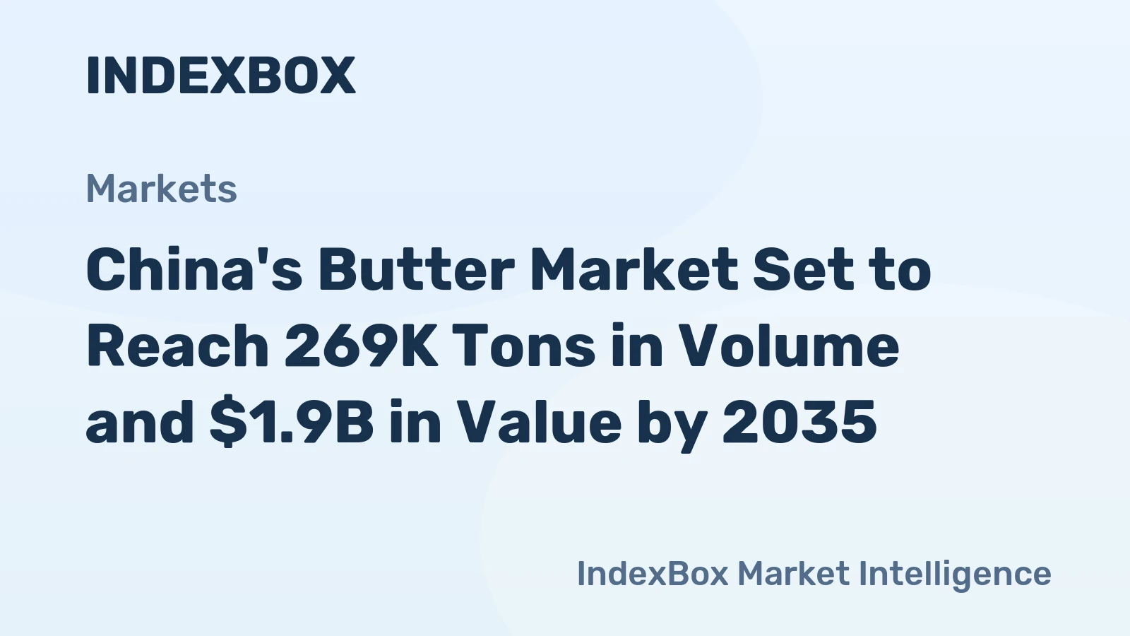 China's Butter Market Set to Reach 269K Tons in Volume and $1.9B in Value by 2035