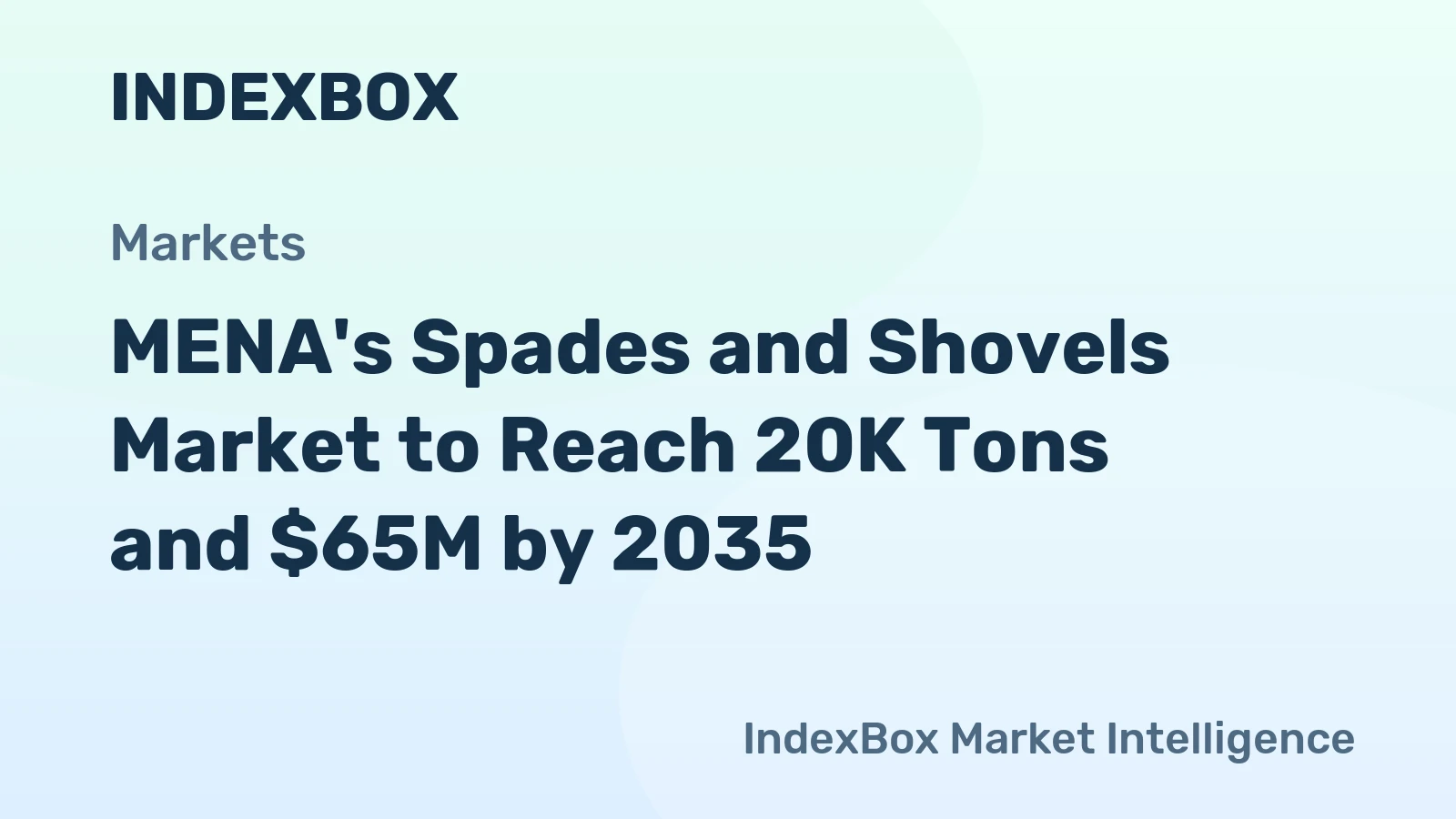 MENA's Spades and Shovels Market to Reach 20K Tons and $65M by 2035