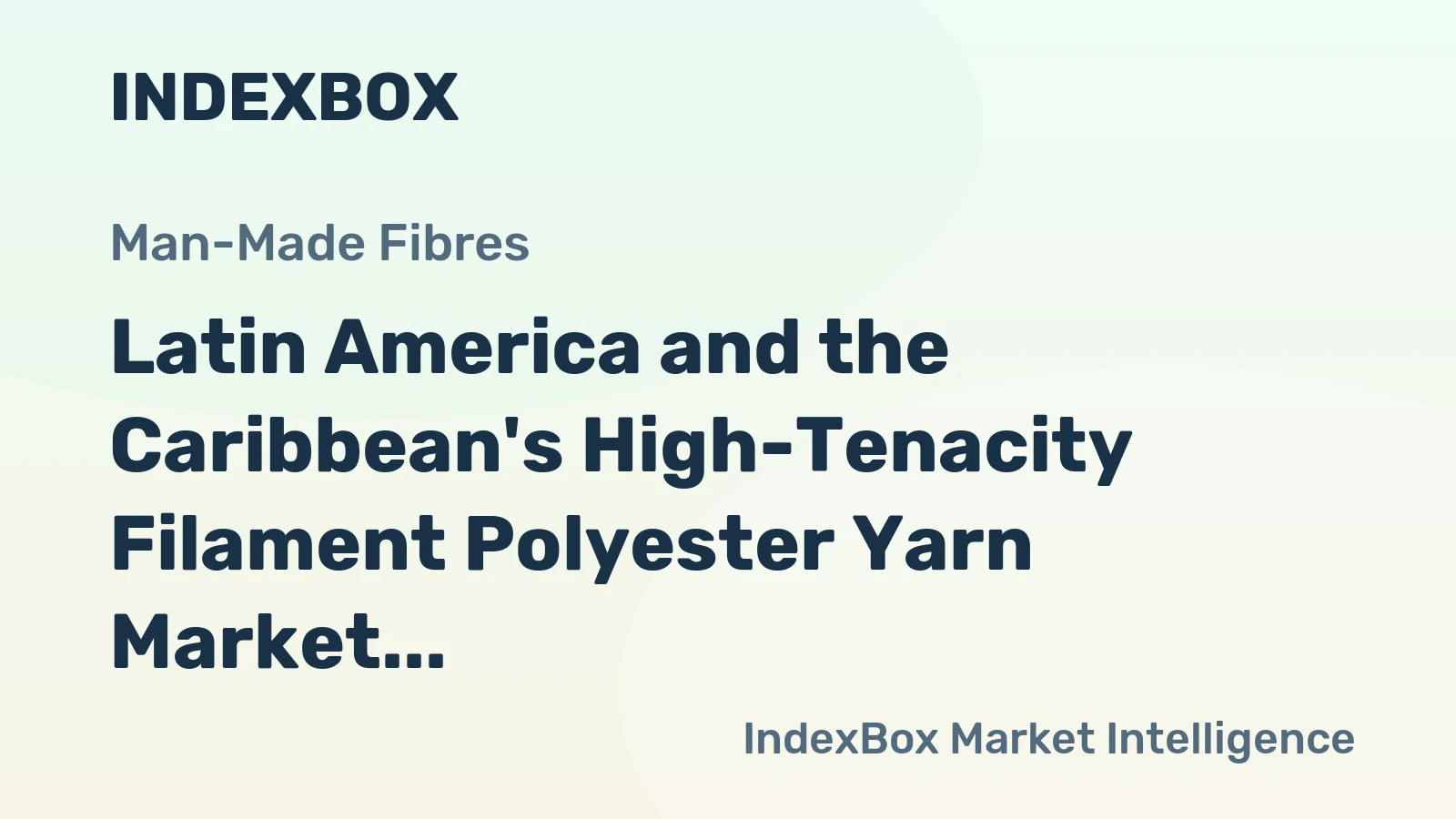 Latin America and the Caribbean's High-Tenacity Filament Polyester Yarn Market to Grow at 1.6% CAGR