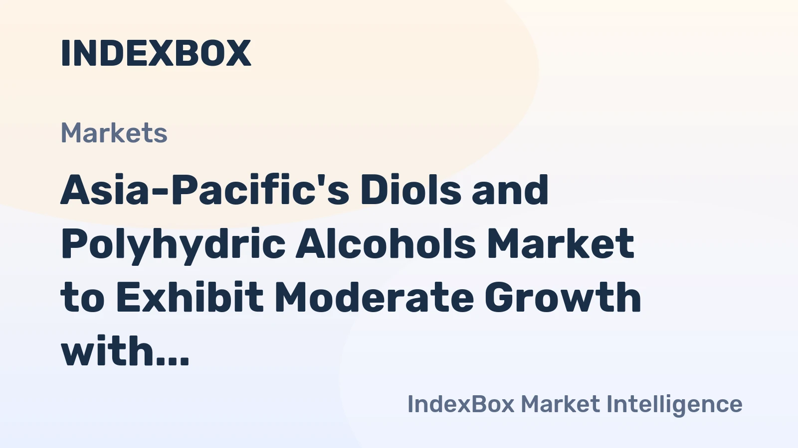 Asia-Pacific's Diols and Polyhydric Alcohols Market to Exhibit Moderate Growth with +2.0% CAGR through 2035