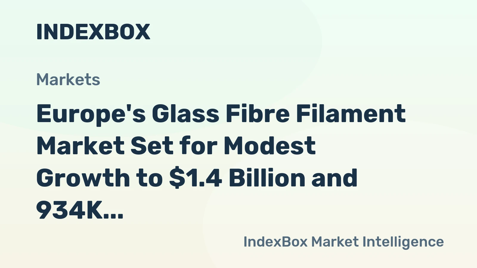 Europe's Glass Fibre Filament Market Set for Modest Growth to $1.4 Billion and 934K Tons by 2035