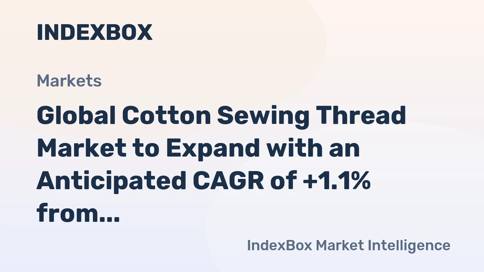 Global Cotton Sewing Thread Market to Expand with an Anticipated CAGR of +1.1% from 2024 to 2035
