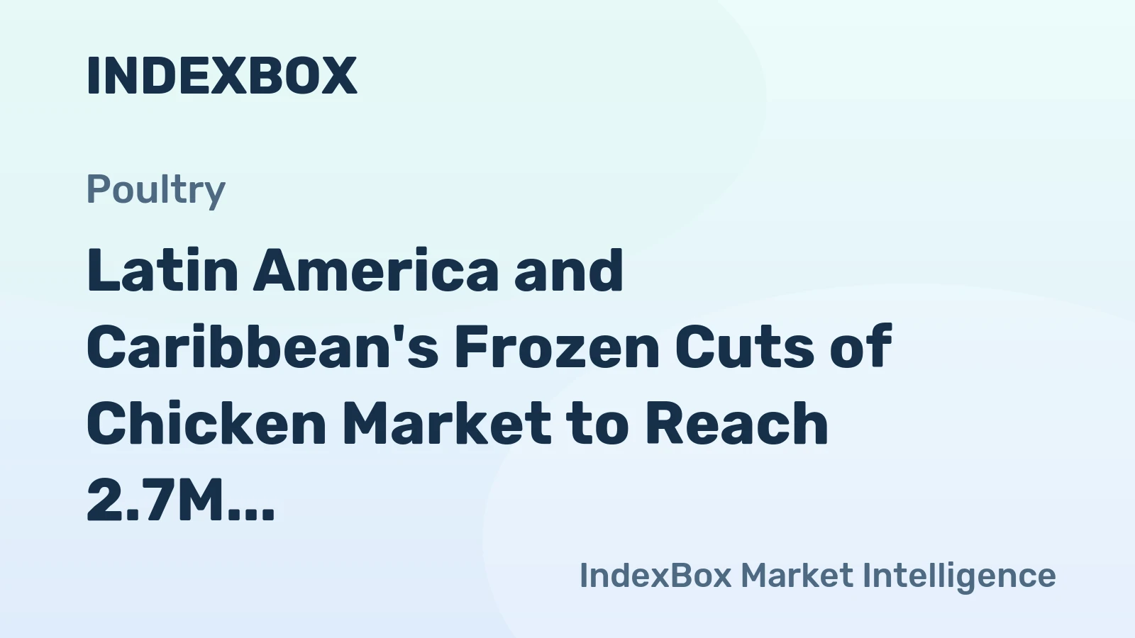 Latin America and Caribbean's Frozen Cuts of Chicken Market to Reach 2.7M Tons and $4.5B by 2035
