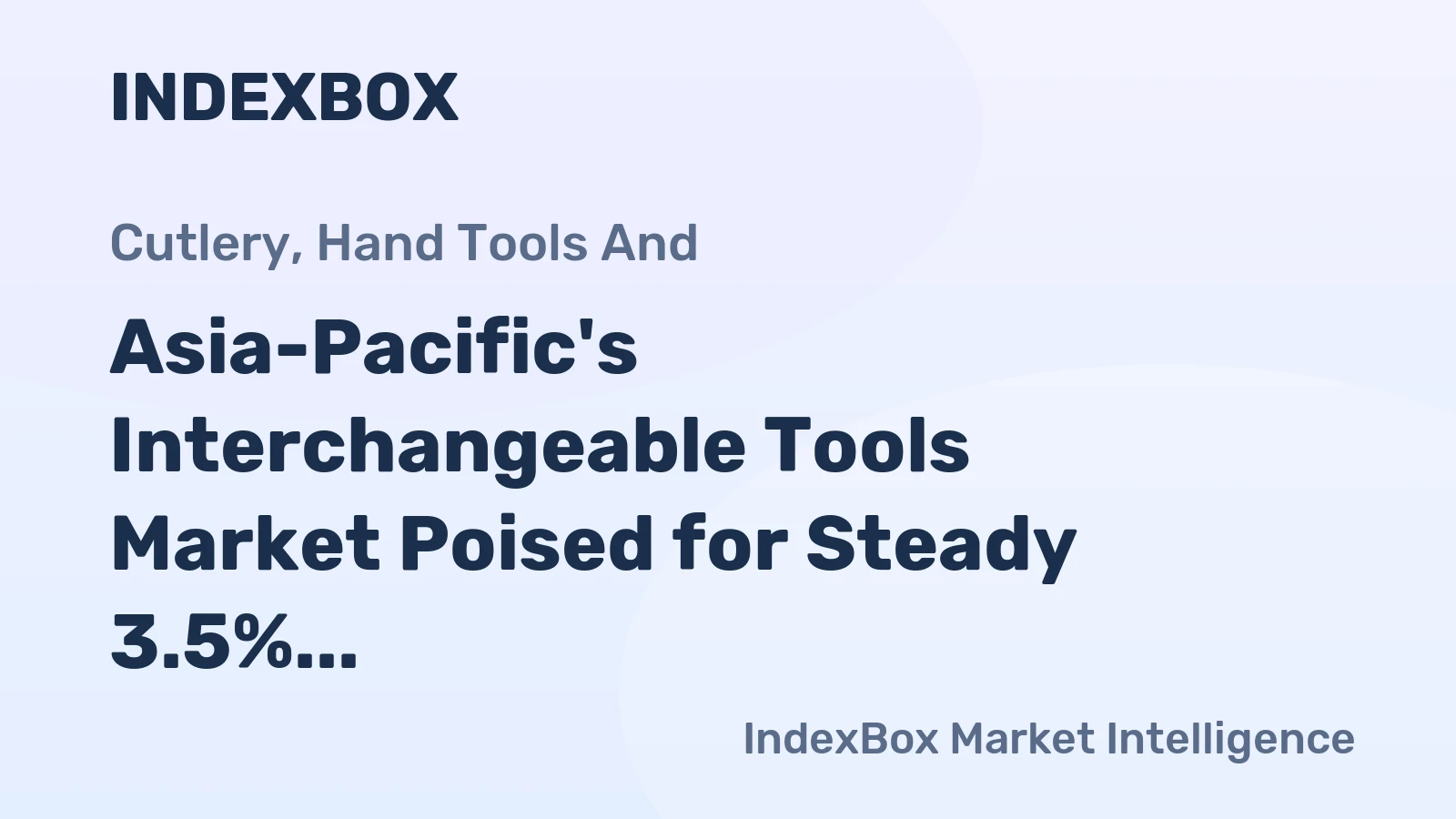 Asia-Pacific's Interchangeable Tools Market Poised for Steady 3.5% CAGR Growth Through 2035
